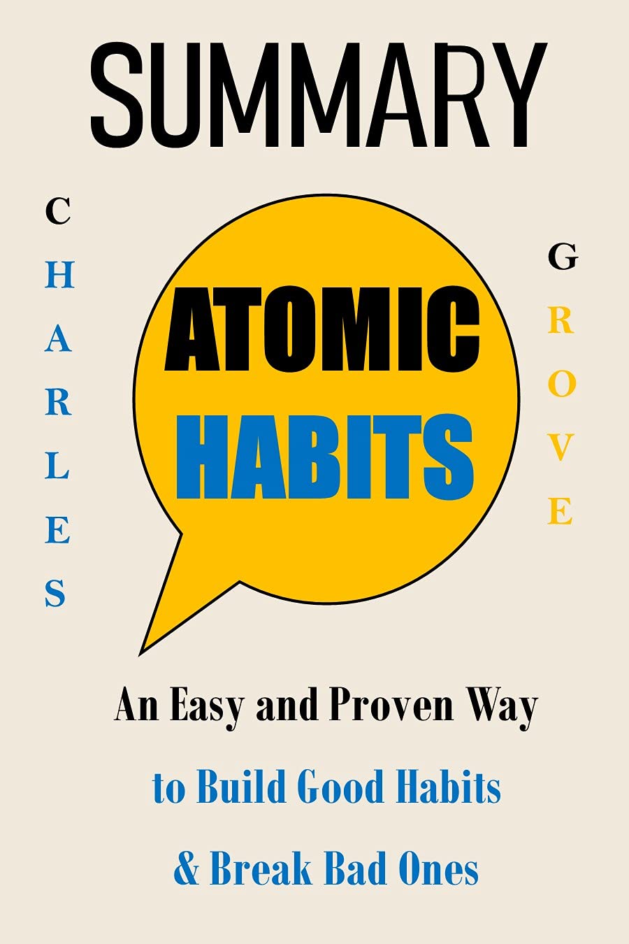 SUMMARY OF ATOMIC HABITS: An Easy and Proven Way to Build Good Habits ...