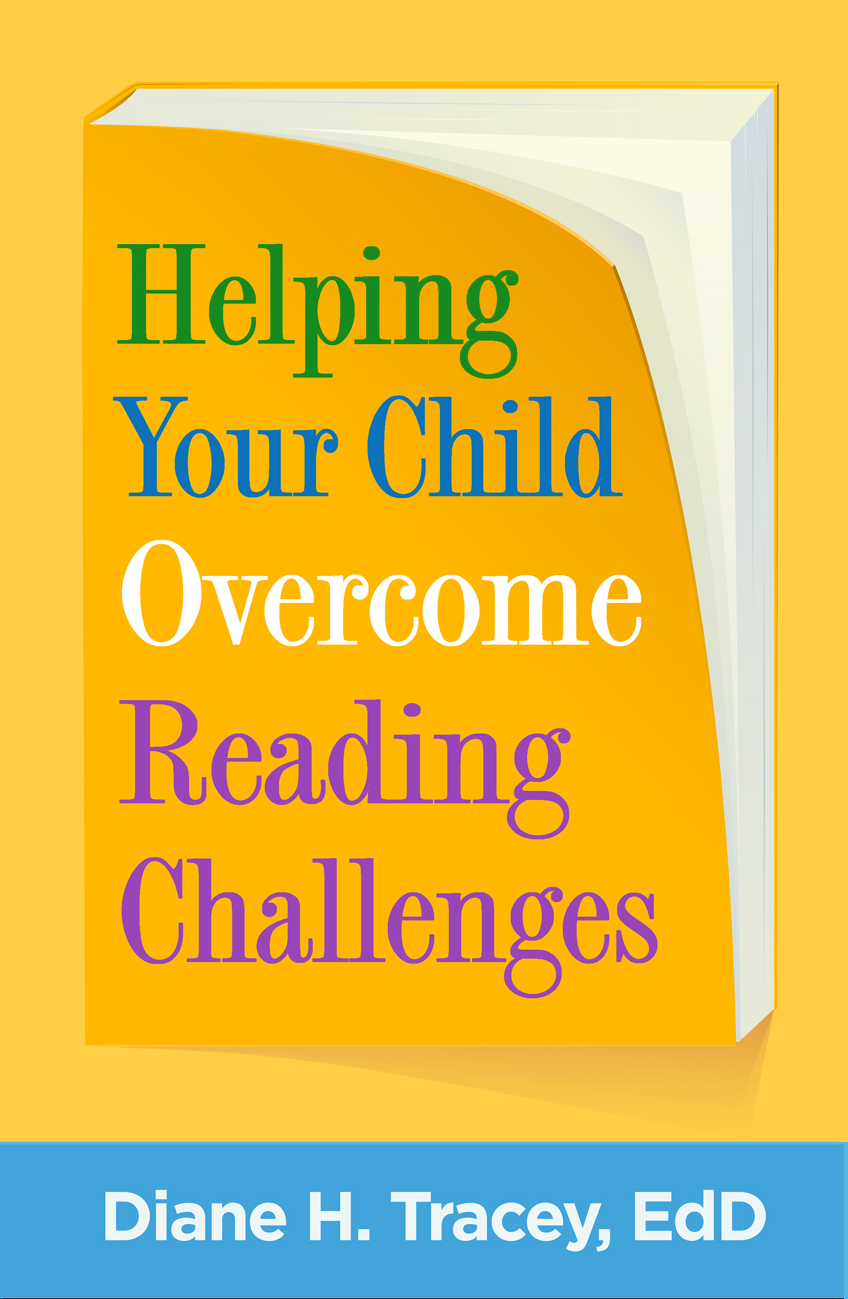 Helping Your Child Overcome Reading Challenges by Diane H. Tracey ...