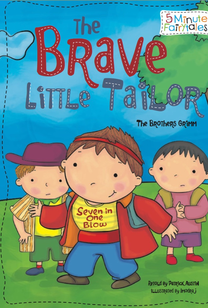 The Brave Little Tailor (5 Minute Fairytales) by Patrick Austin | Goodreads