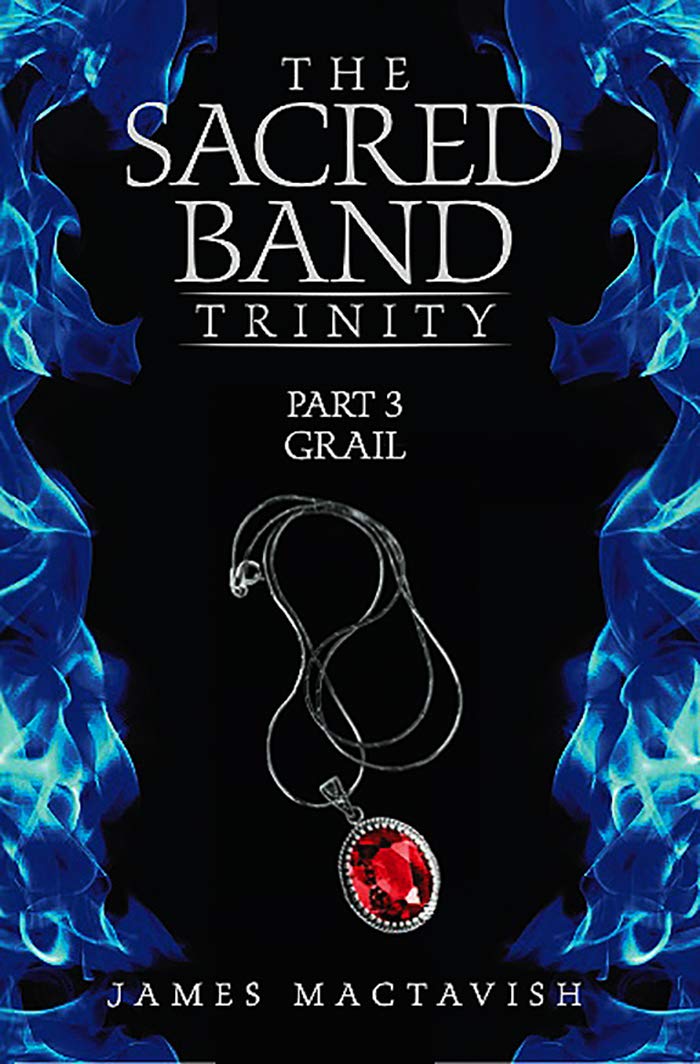 Trinity Part 3: Grail (The Sacred Band #3) by James Mactavish | Goodreads