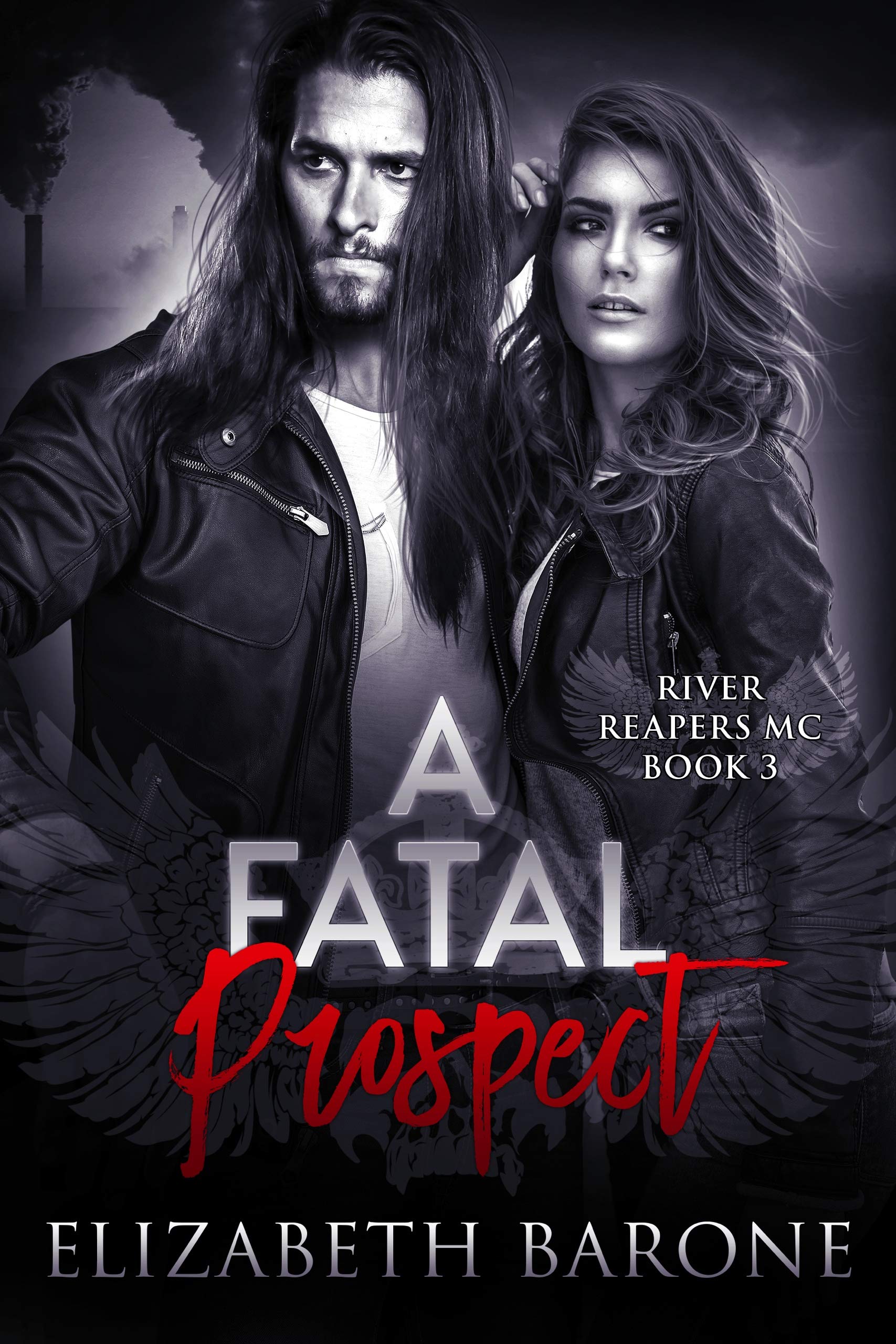 A Fatal Prospect (River Reapers MC Book 3) by Elizabeth Barone | Goodreads