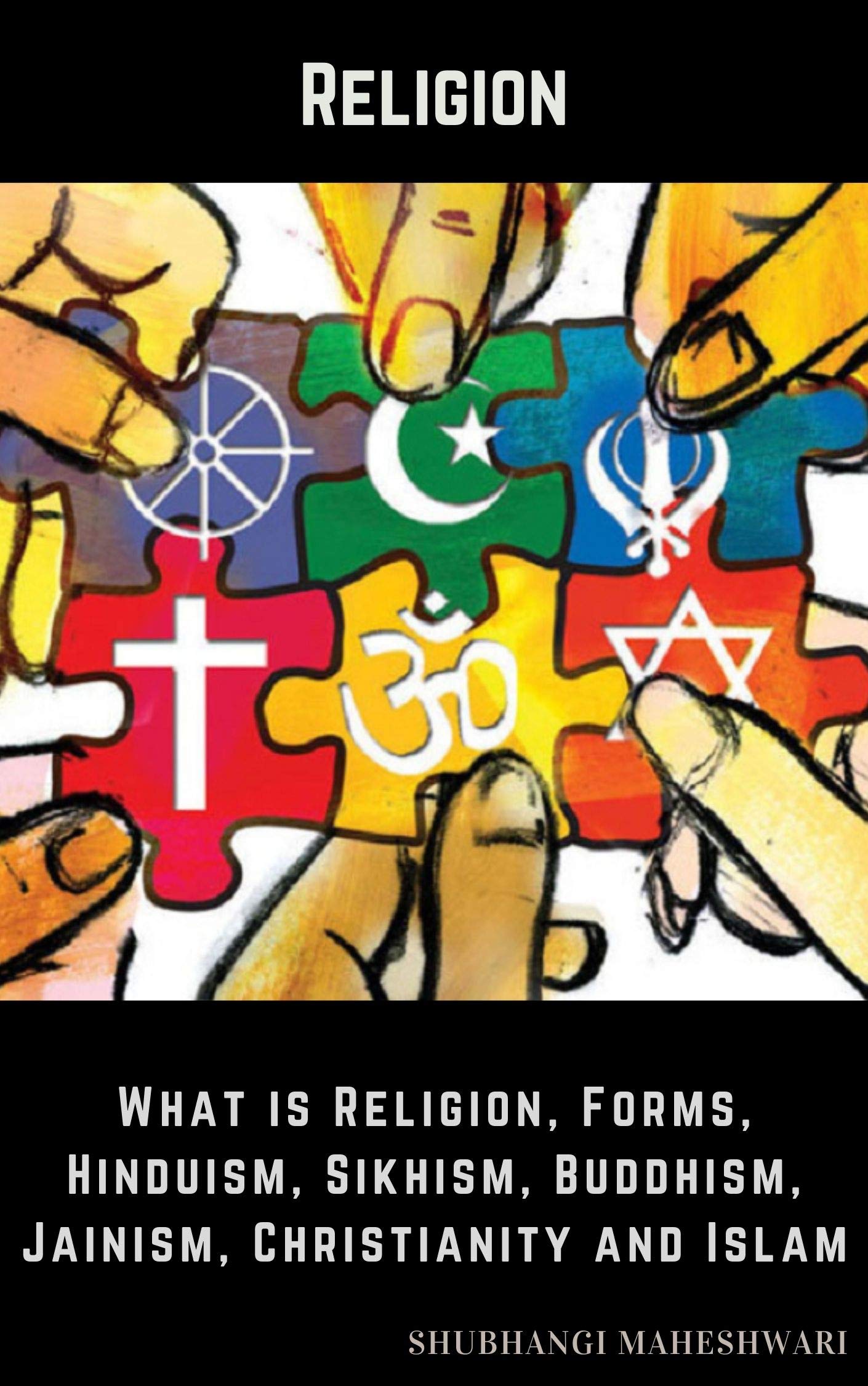 Religion – What is Religion, Forms, Hinduism, Sikhism, Buddhism ...