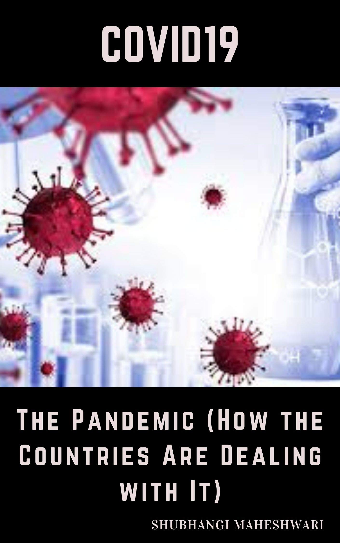COVID19: The Pandemic by Shubhangi Maheshwari | Goodreads