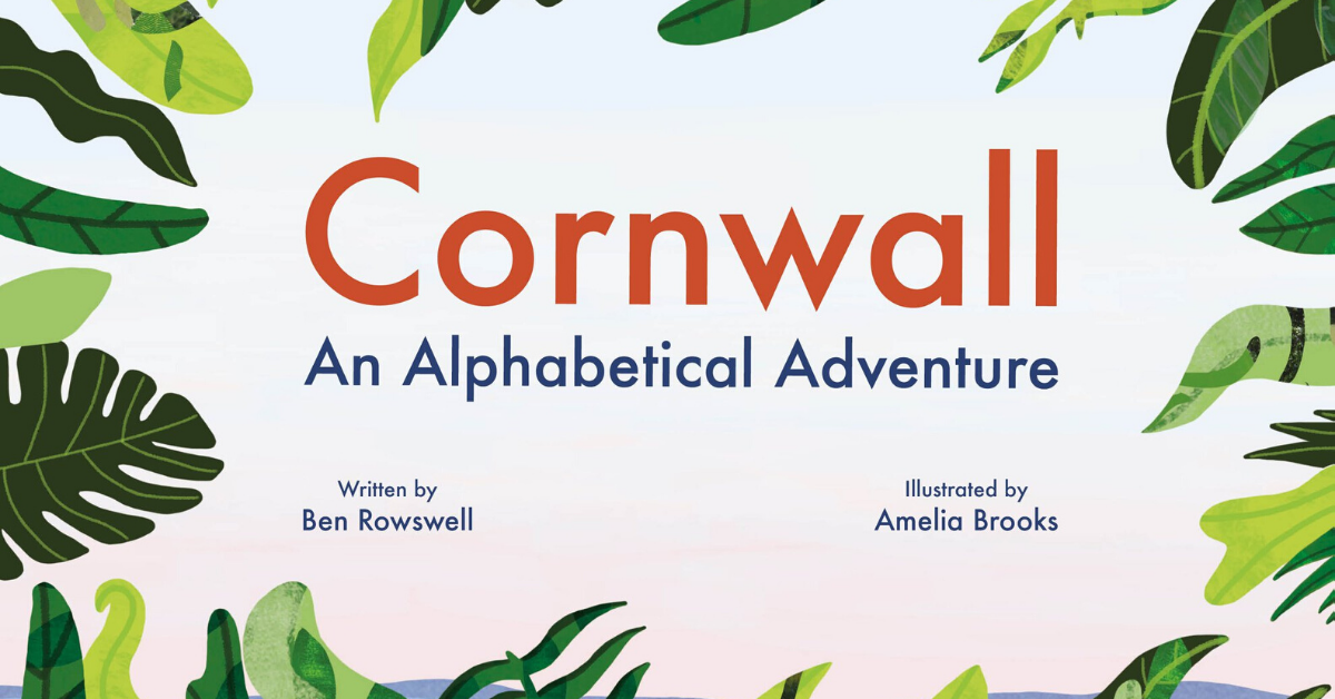 Cornwall An Alphabetical Adventure by Ben Rowswell | Goodreads