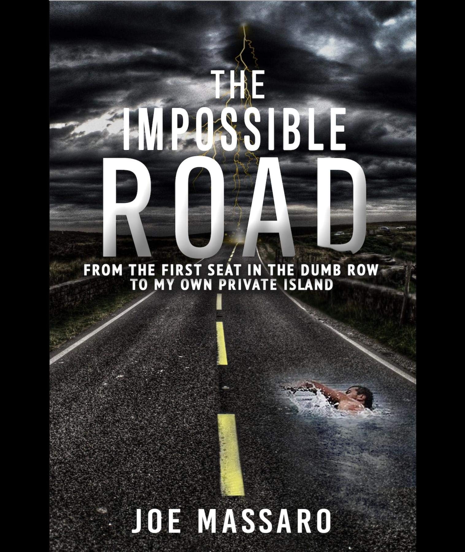 The Impossible Road: From The First Seat In The Dumb Row To My Own ...