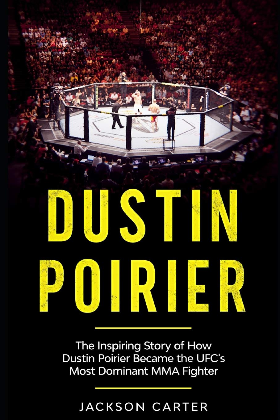 Dustin Poirier: The Inspiring Story of How Dustin Poirier Became the ...