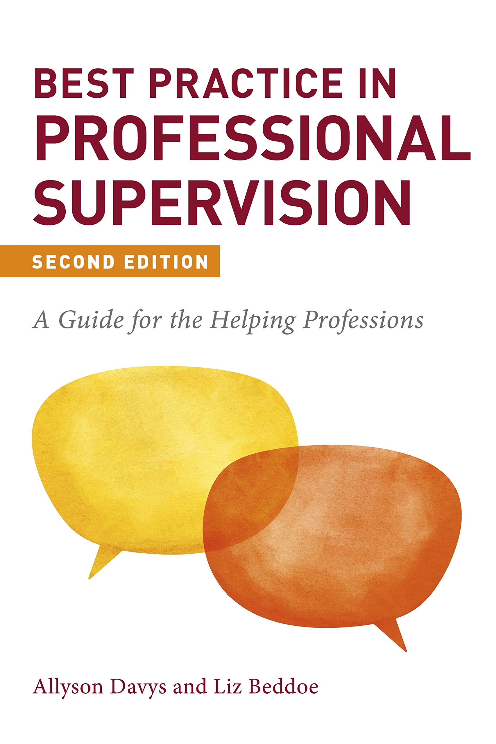 Best Practice in Professional Supervision, Second Edition: A Guide for ...