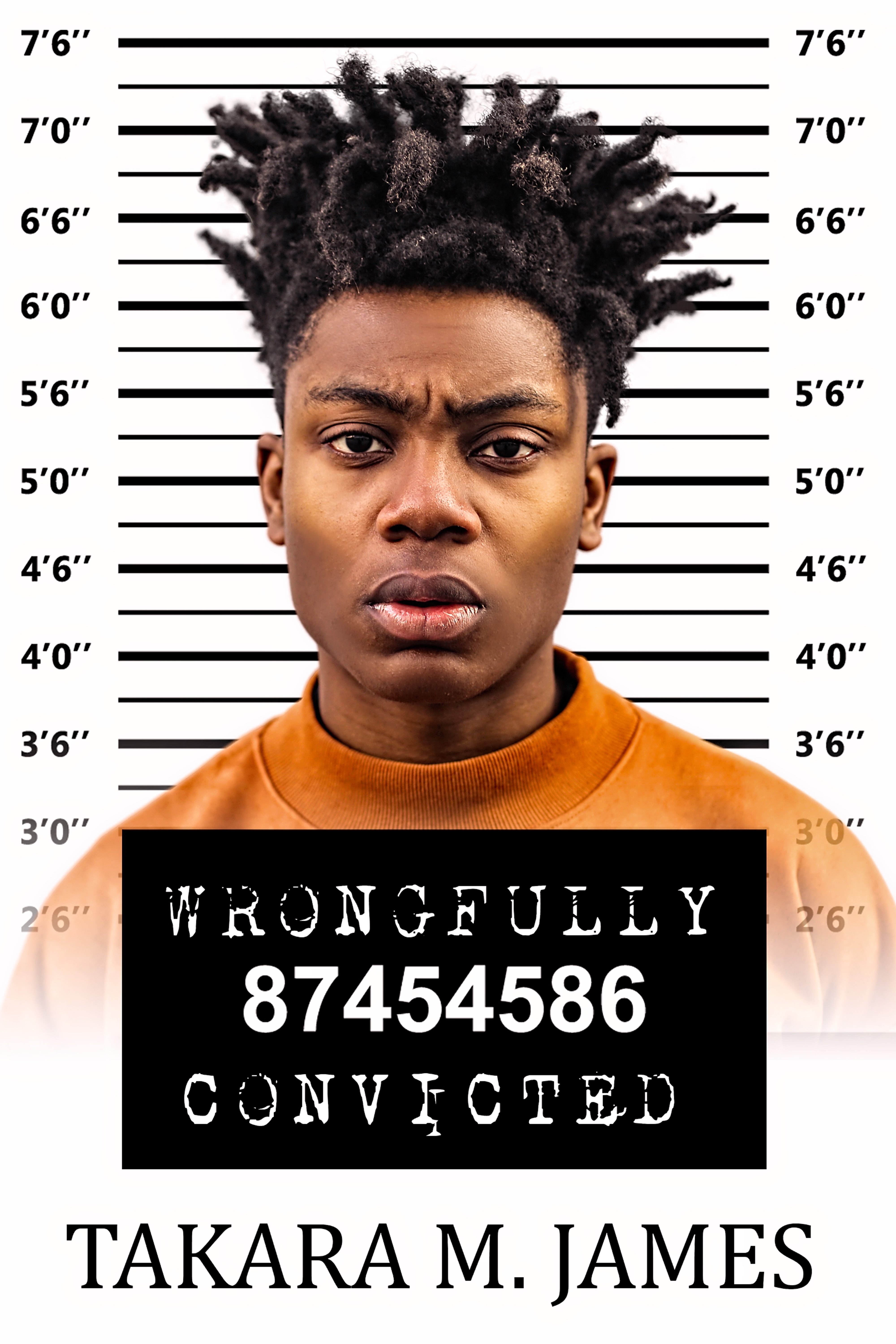 Wrongfully Convicted by Takara M. James | Goodreads