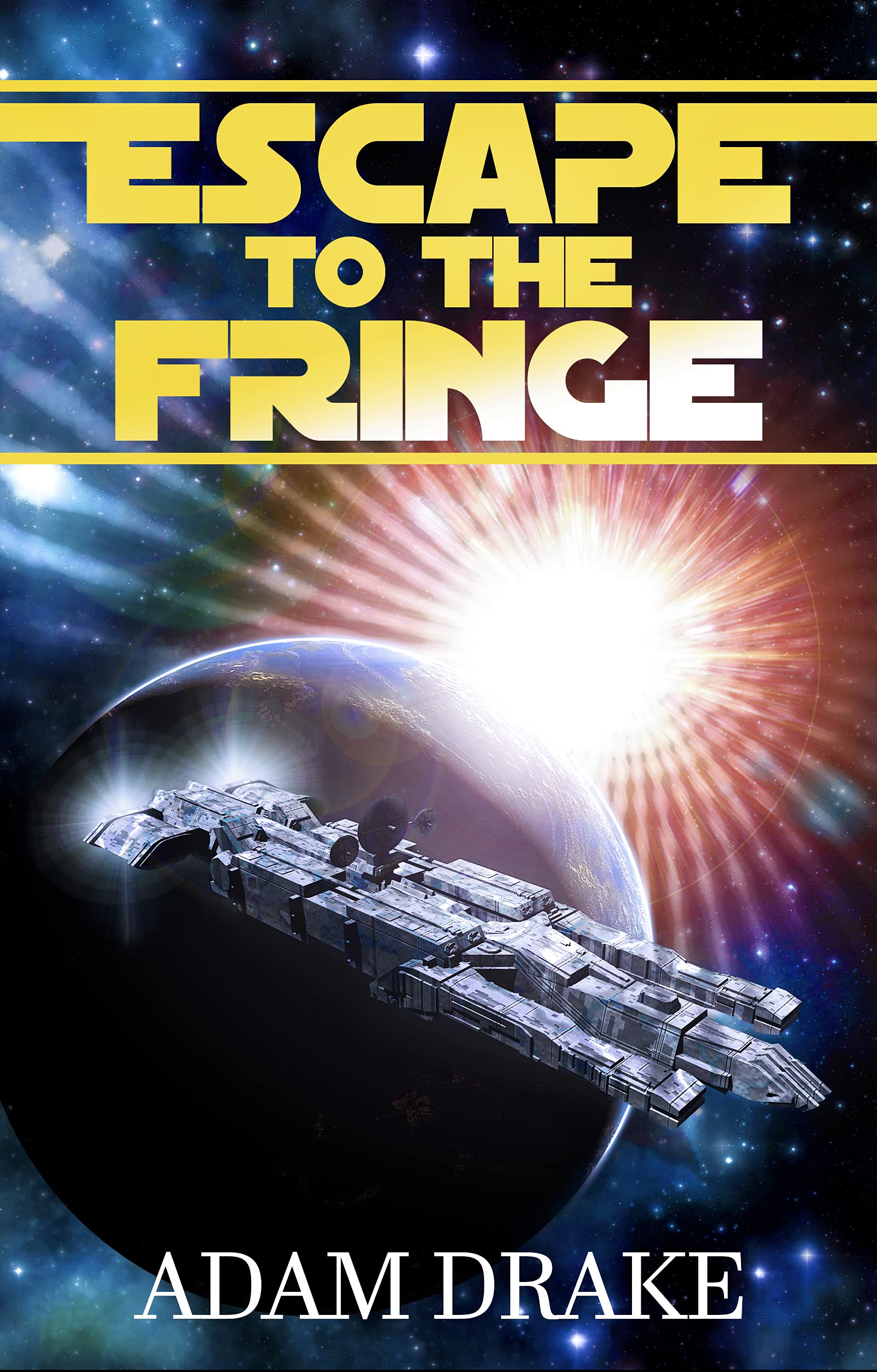 Escape to the Fringe - New Edition: Science Fiction Adventure by Adam ...