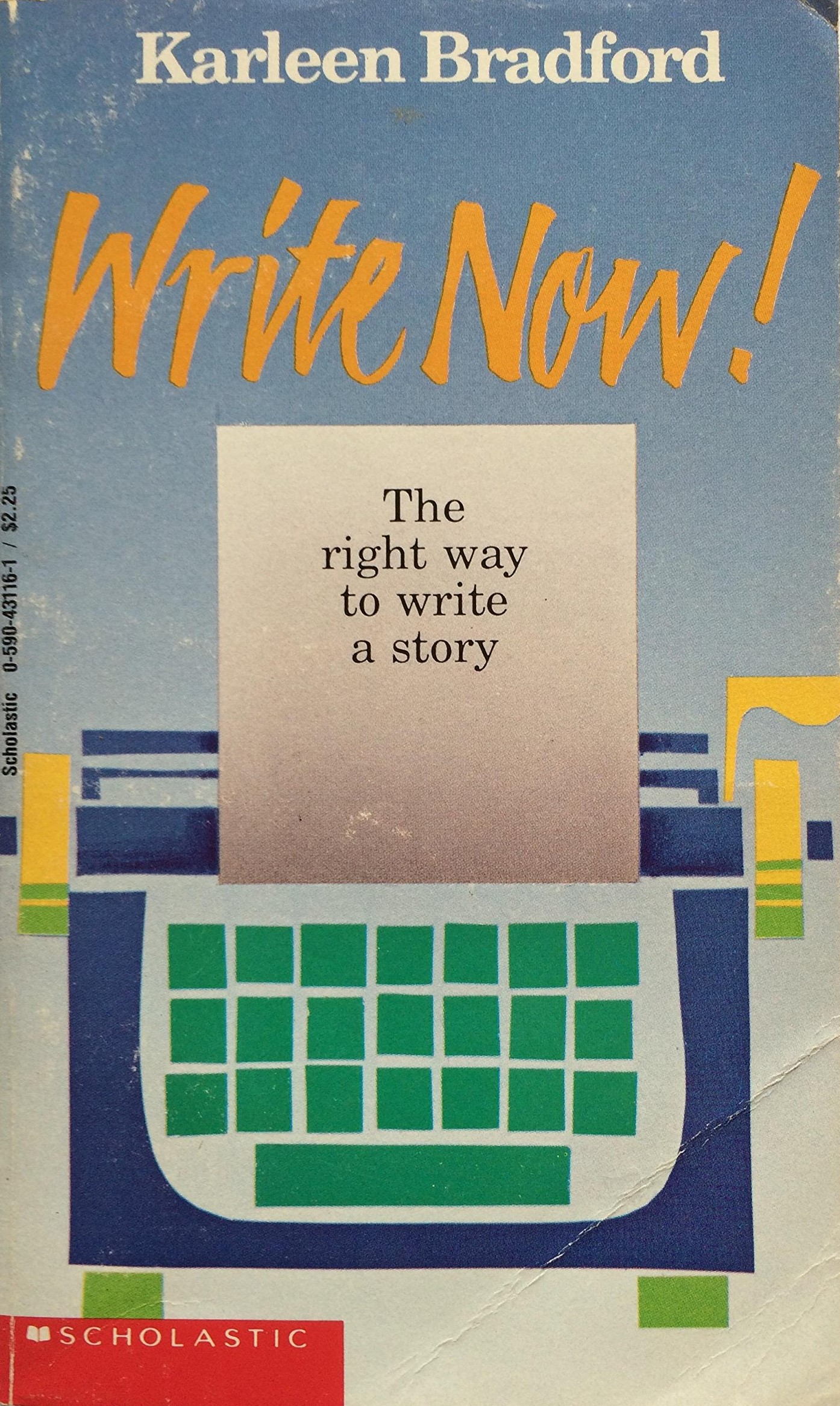 Write now!: The Right Way to Write a Story by Karleen Bradford | Goodreads