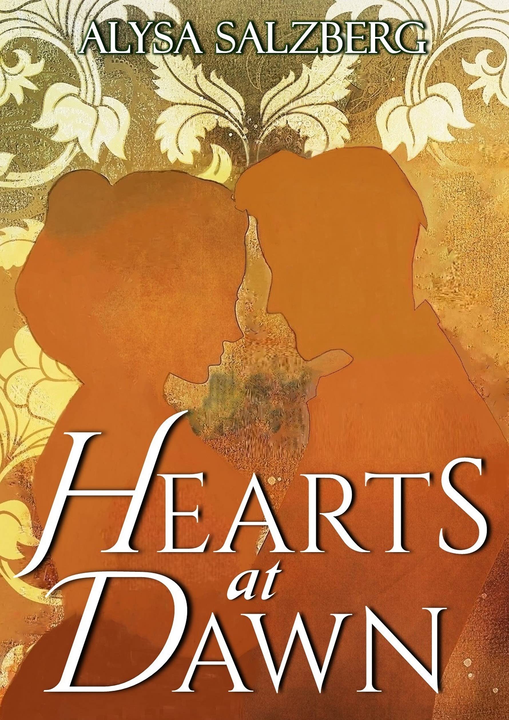 Hearts at Dawn by Alysa Salzberg | Goodreads
