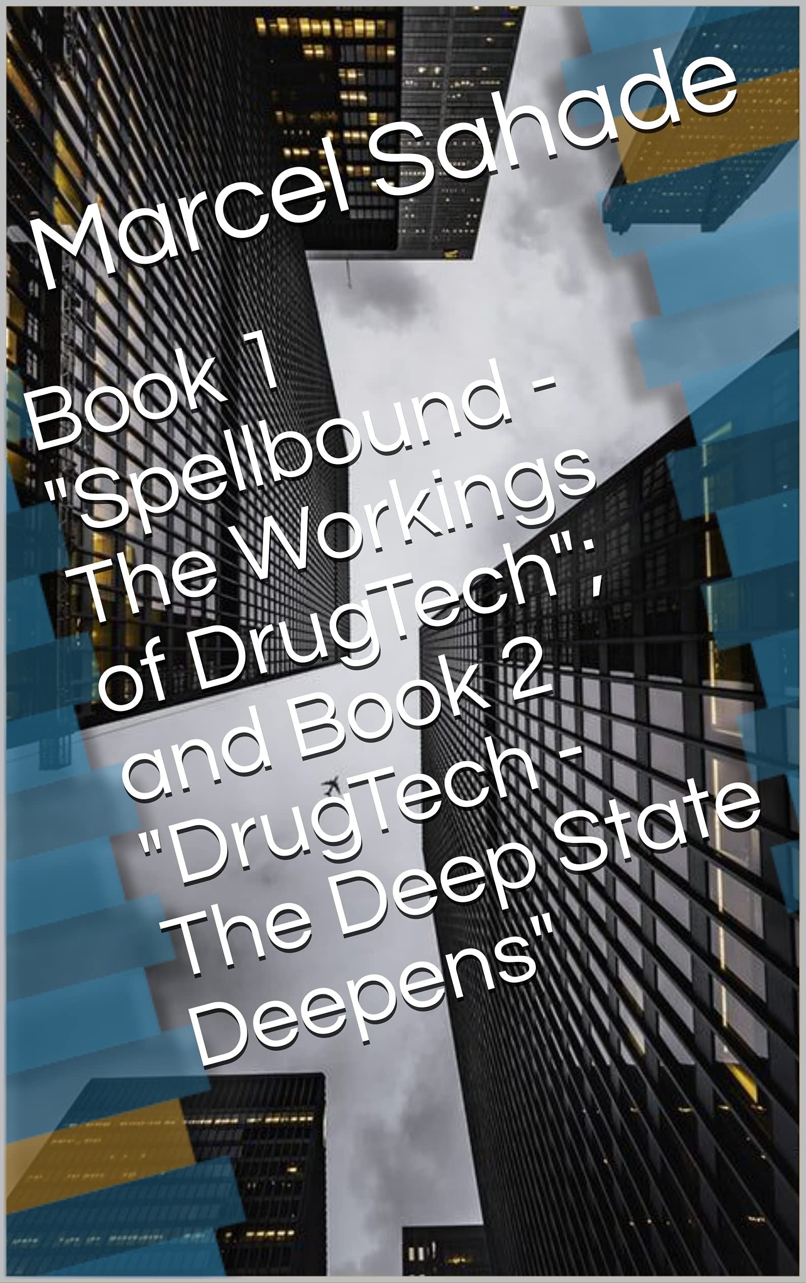 Book 1 "Spellbound - The Workings of DrugTech"; and Book 2 "DrugTech ...