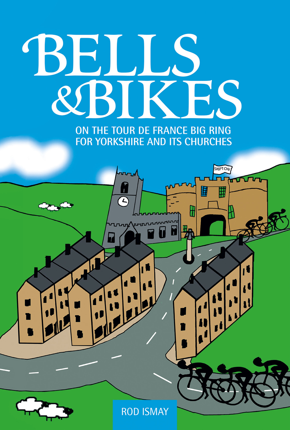 Bells & Bikes by Rod Ismay | Goodreads