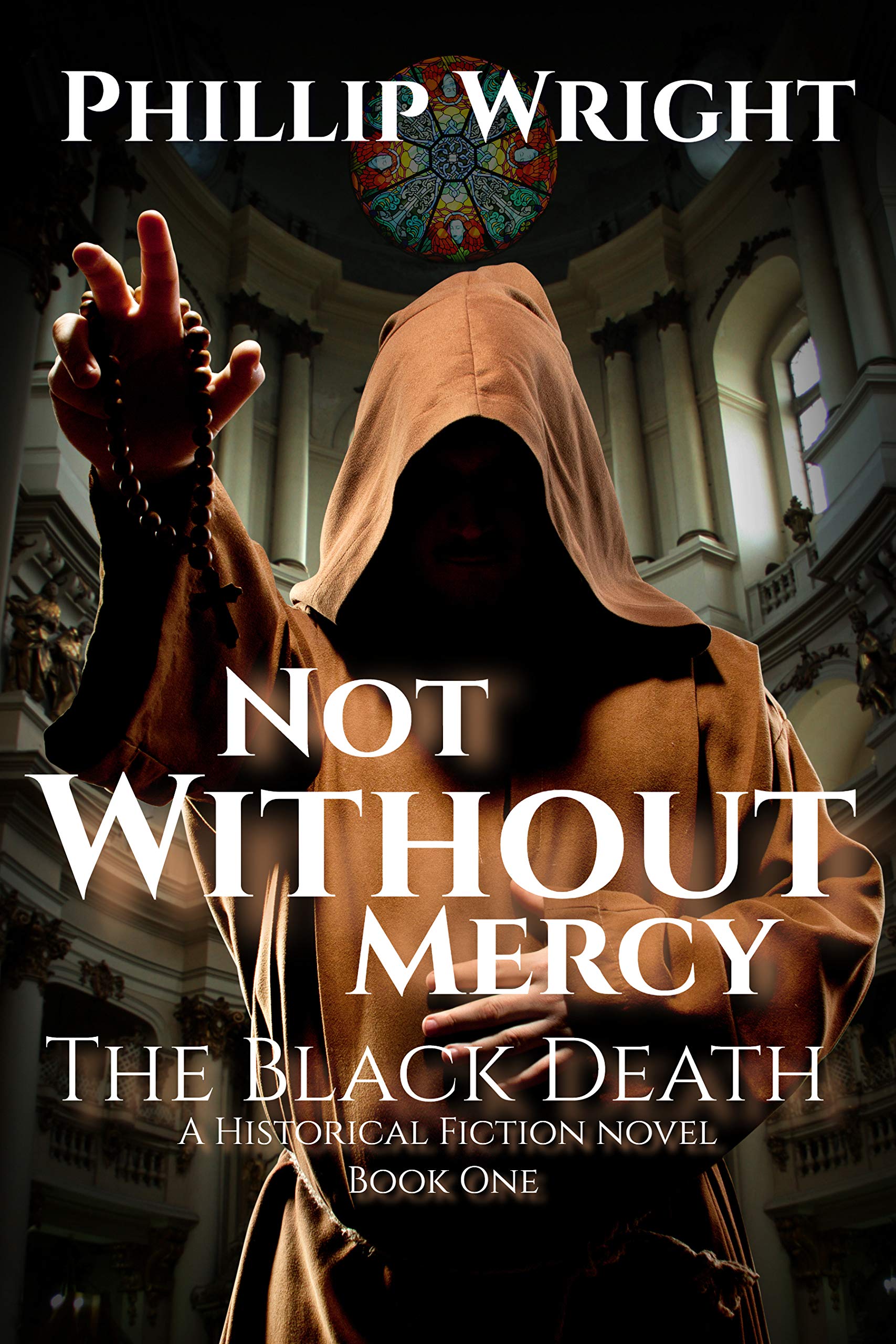 Not Without Mercy: The Black Death by Phillip C Wright | Goodreads