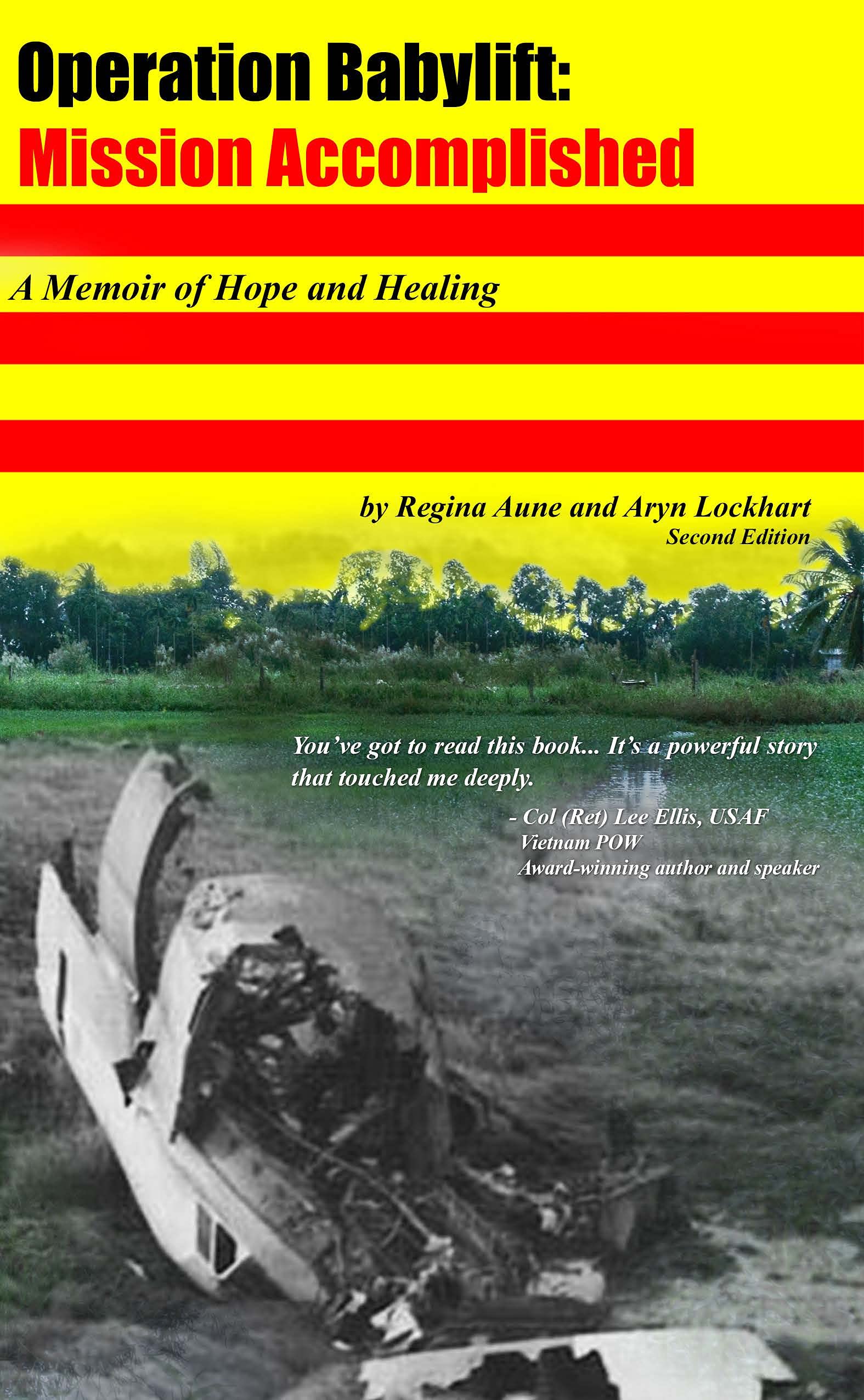 Operation Babylift: Mission Accomplished: A memoir of Hope and Healing ...