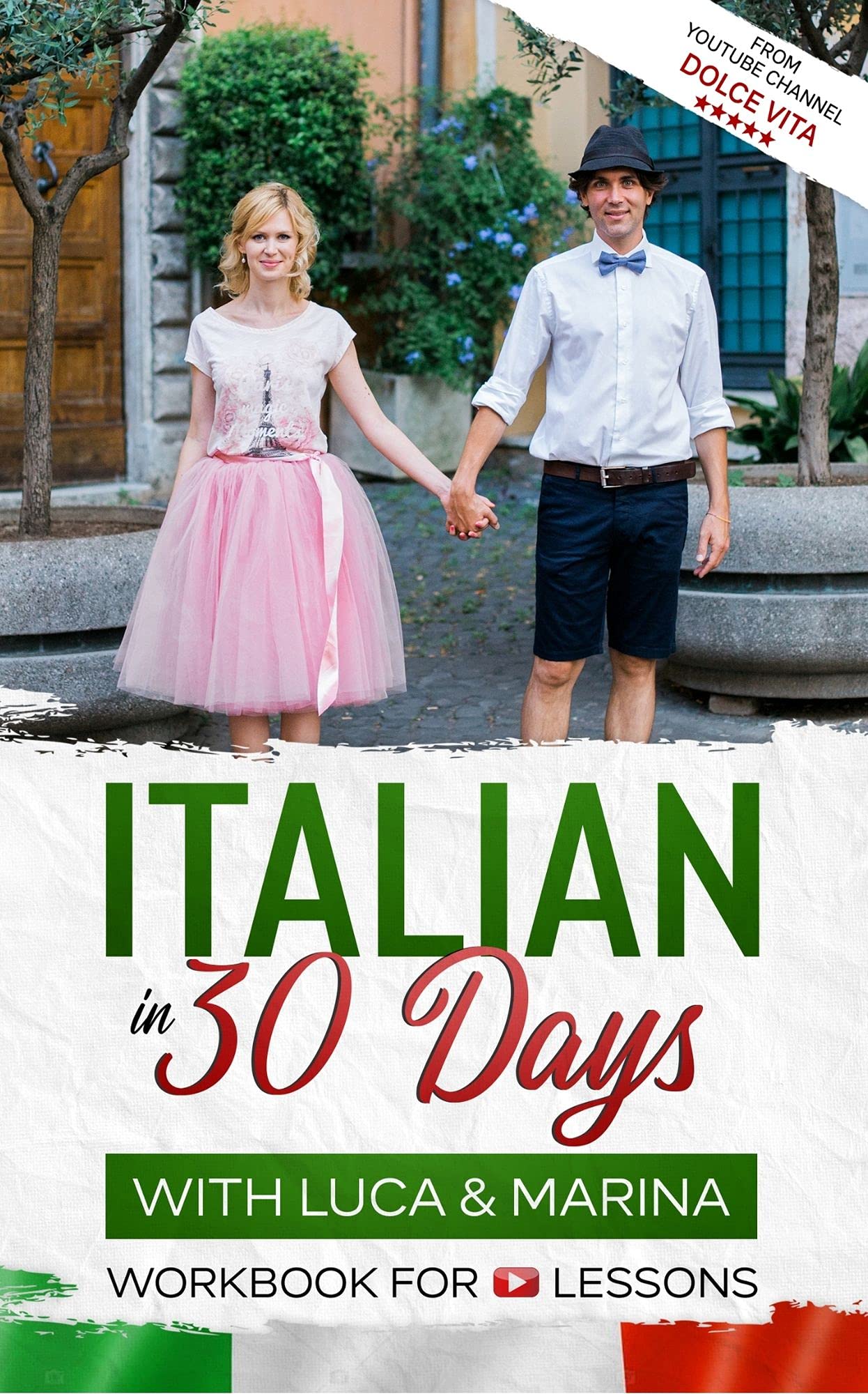 Italian in 30 Days with Luca & Marina: Easy Crash Course with Fun ...