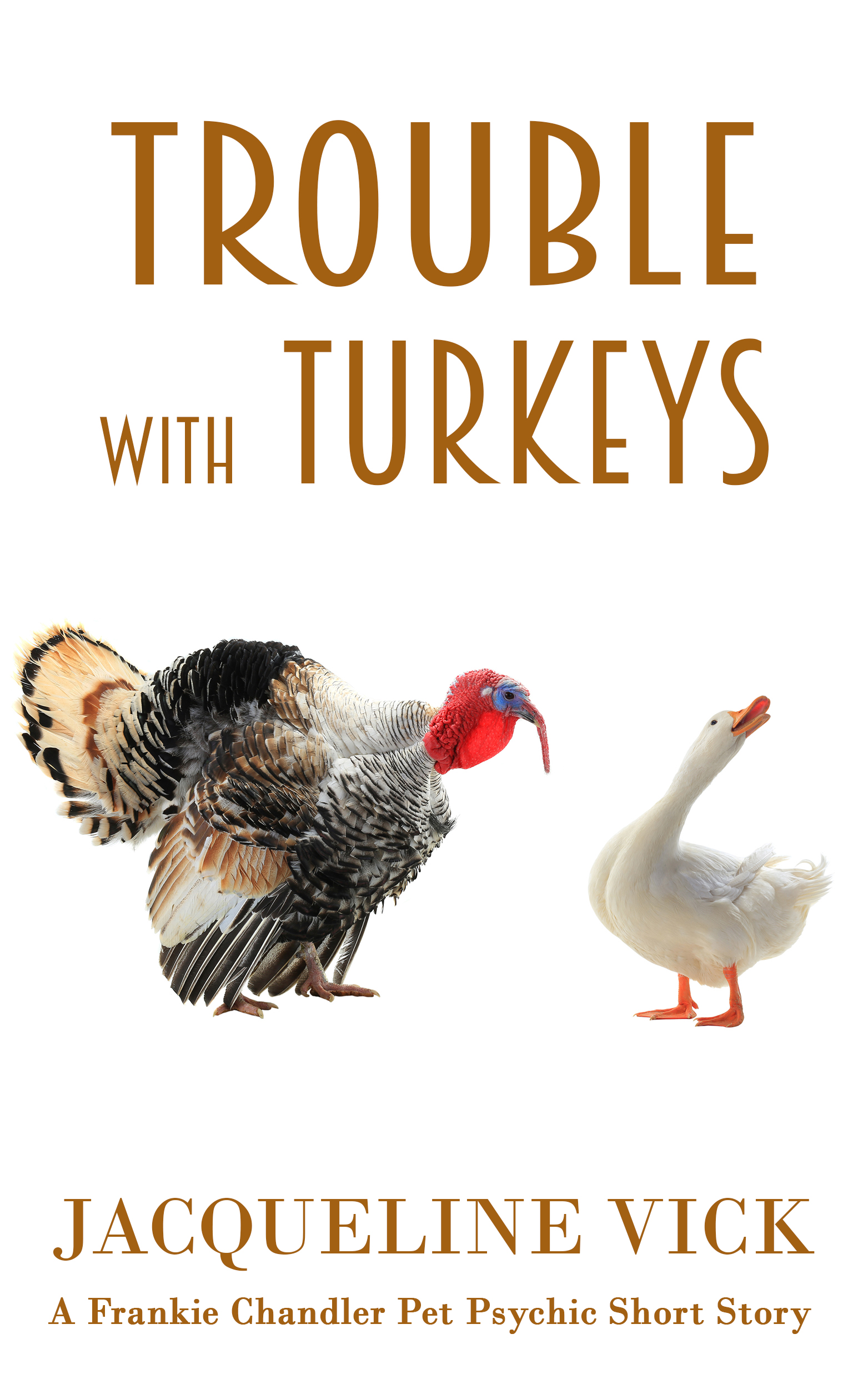 Trouble with Turkeys: A Frankie Chandler Pet Psychic Short by ...