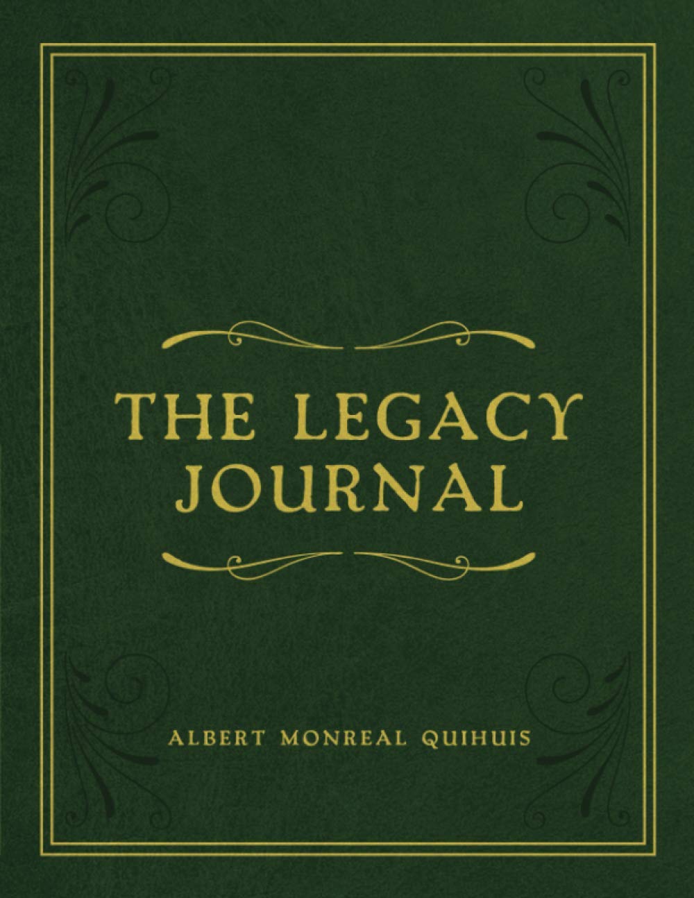 The Legacy Journal: A Treasure Map to Your Life and Heritage by Albert ...