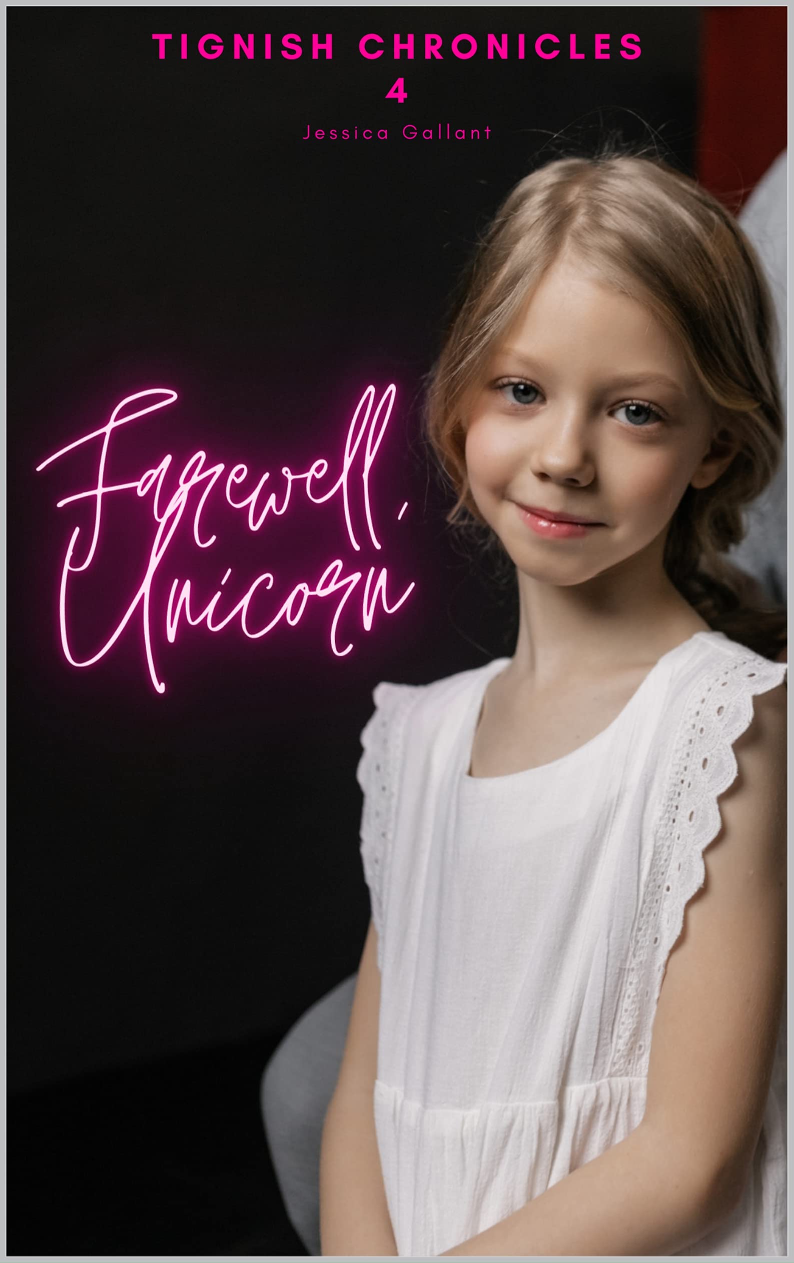 Farewell, Unicorn (Tignish Chronicles Book 4) by Jessica Gallant ...