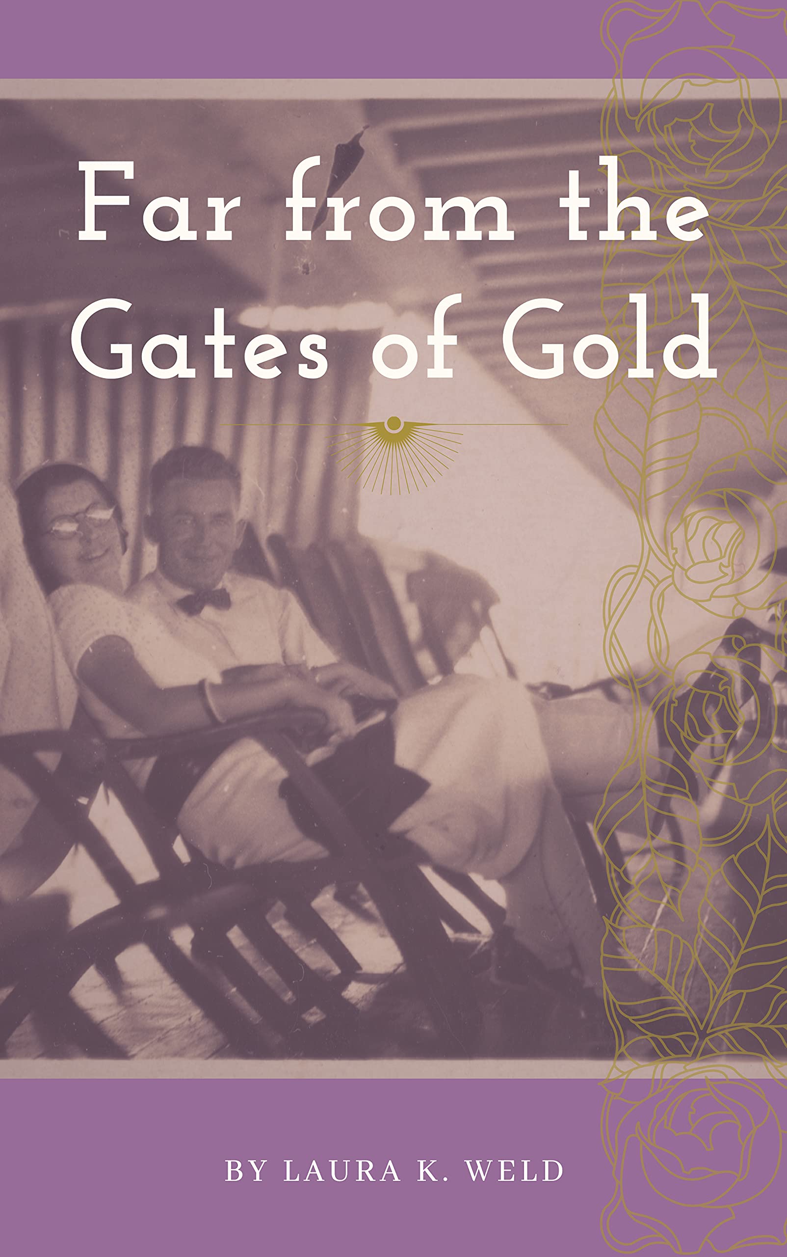 Far from the Gates of Gold by Laura K. Weld | Goodreads