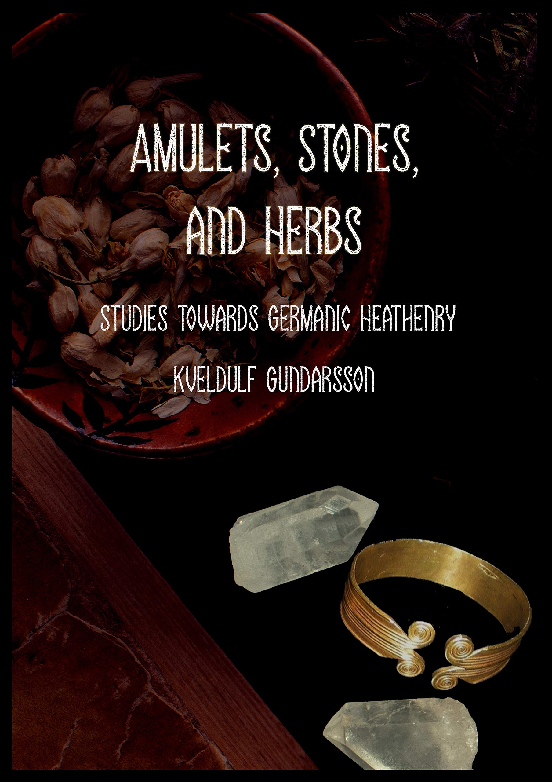Amulets: Stones, Herbs, Runes and More. Studies towards Germanic ...