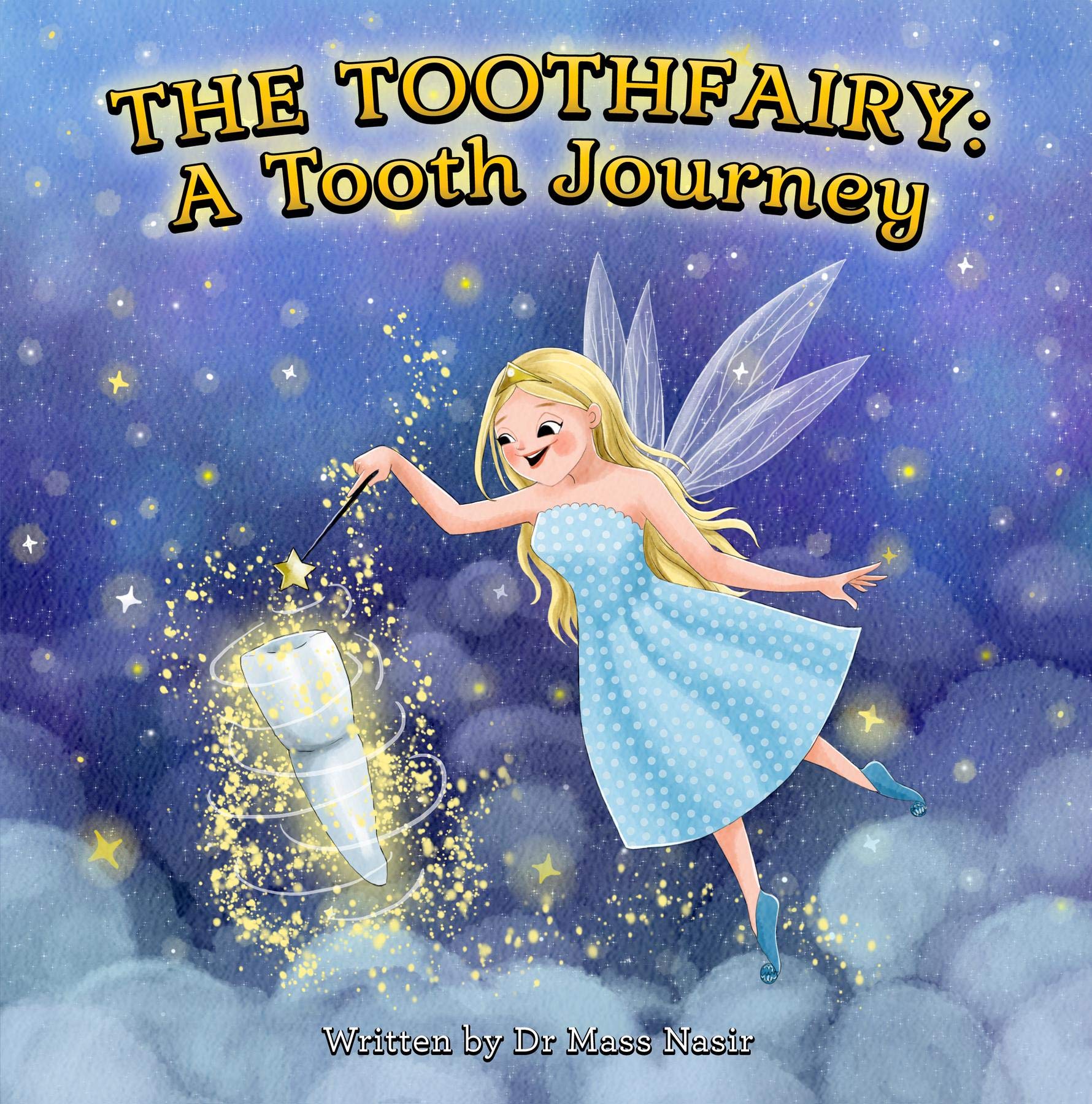 The Toothfairy: A Tooth Journey by Mass Nasir | Goodreads
