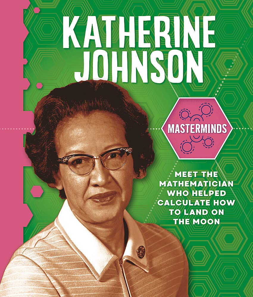 Katherine Johnson (Masterminds) by Izzi Howell | Goodreads