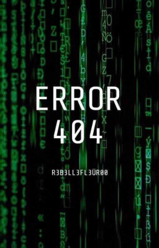 Error 404 by RebelleFleur | Goodreads