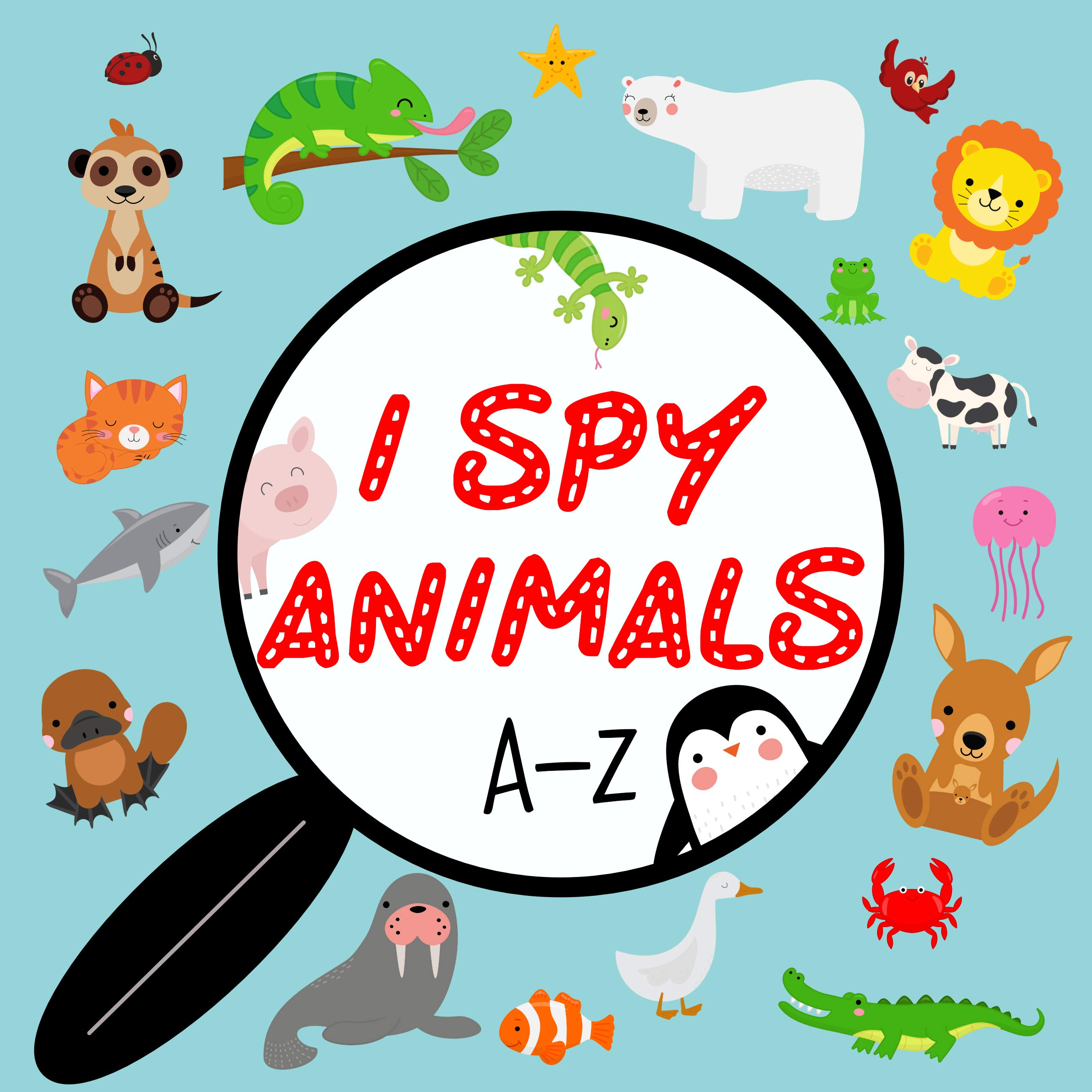 I Spy Animals A-Z: A fun and educational guessing game for kids ages 2 ...