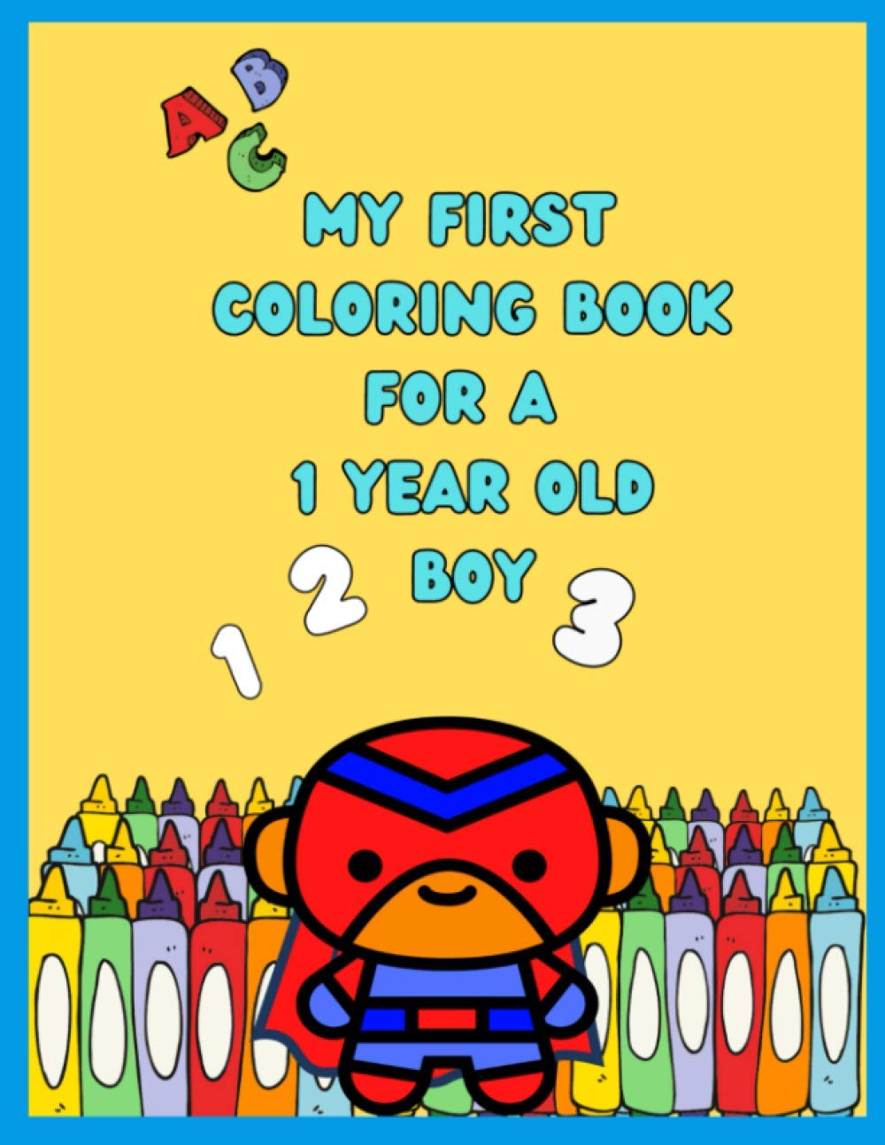 my-first-coloring-book-for-1-year-old-boy-1-year-old-boy-gift