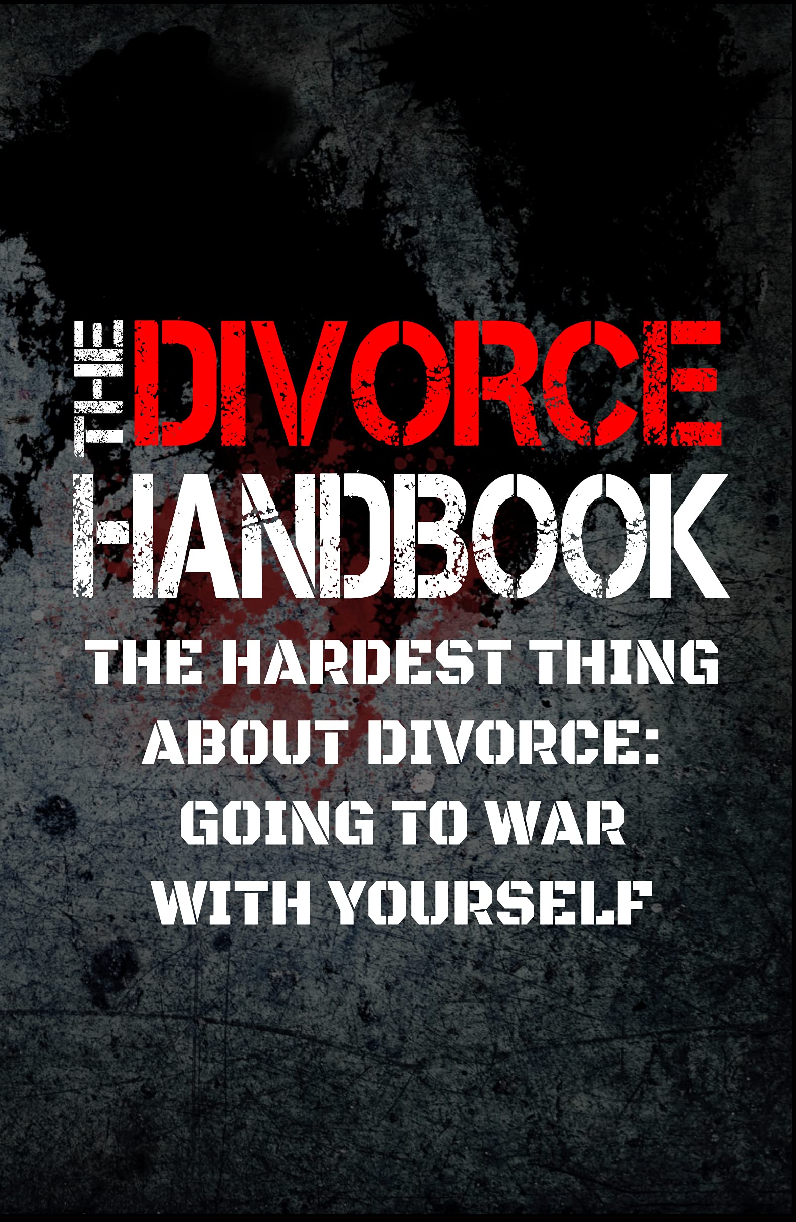 The Divorce Handbook: The hardest thing about divorce: Going to war ...