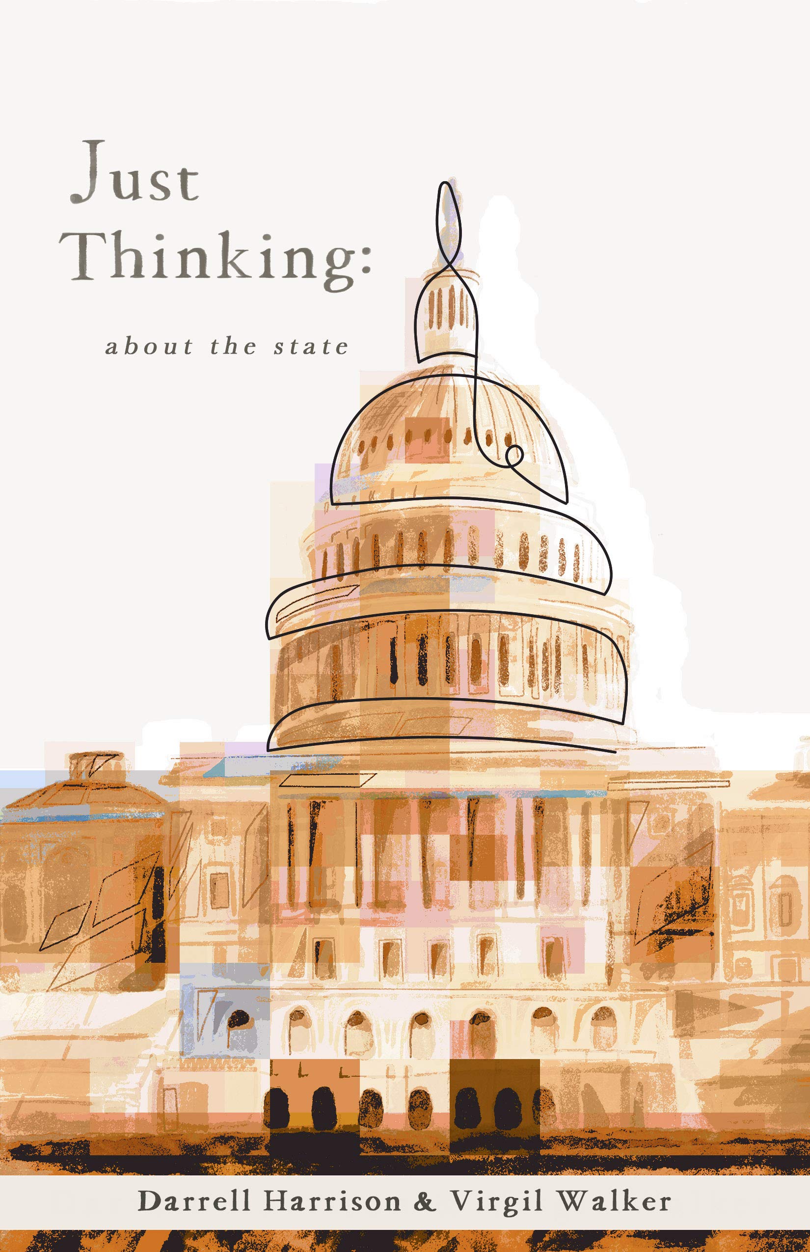 Just Thinking about the State by Darrell Harrison | Goodreads