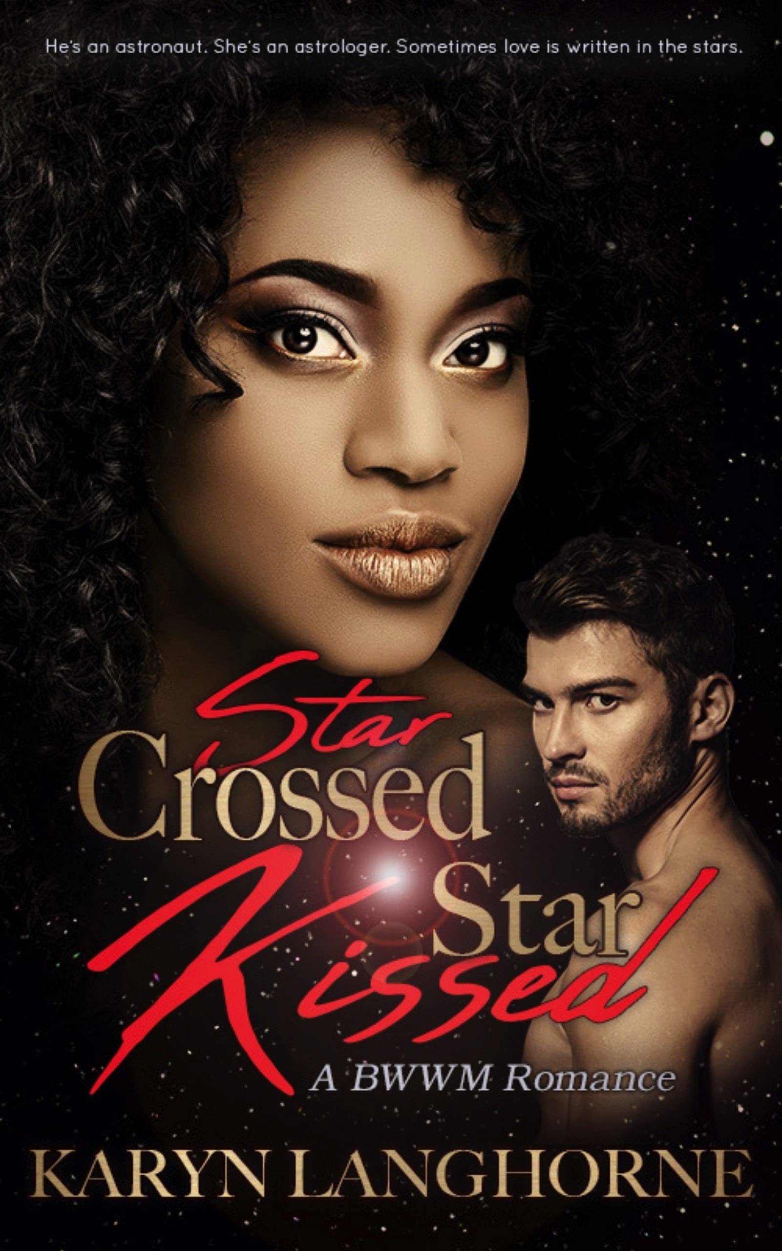 Star Crossed, Star Kissed by Karyn Langhorne | Goodreads