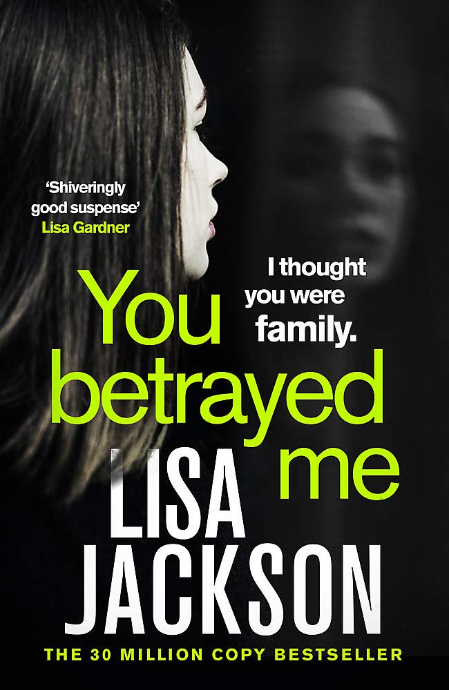 You Betrayed Me by Lisa Jackson | Goodreads
