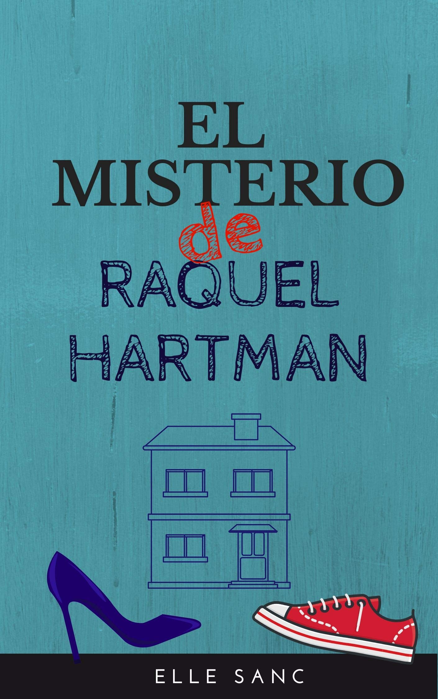 El misterio de Raquel Hartman (Spanish Edition) by Elle Sanc | Goodreads