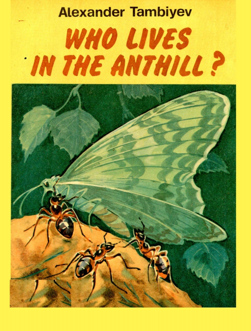 Who lives in the Anthill? by Alexander Tambiyev | Goodreads