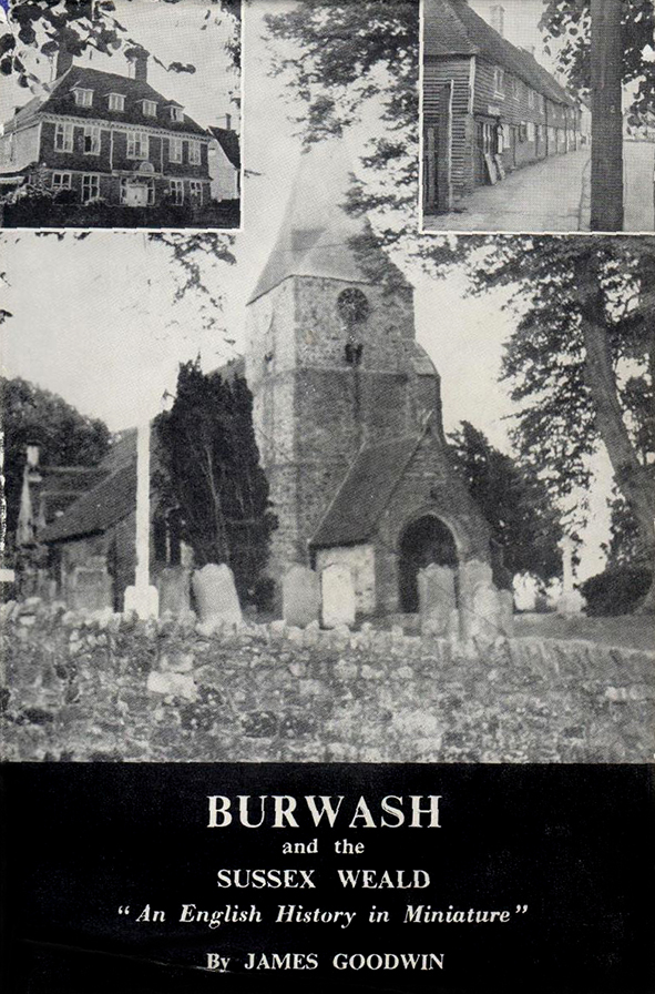 Burwash and the Sussex Weald – An English History in Miniature by James ...