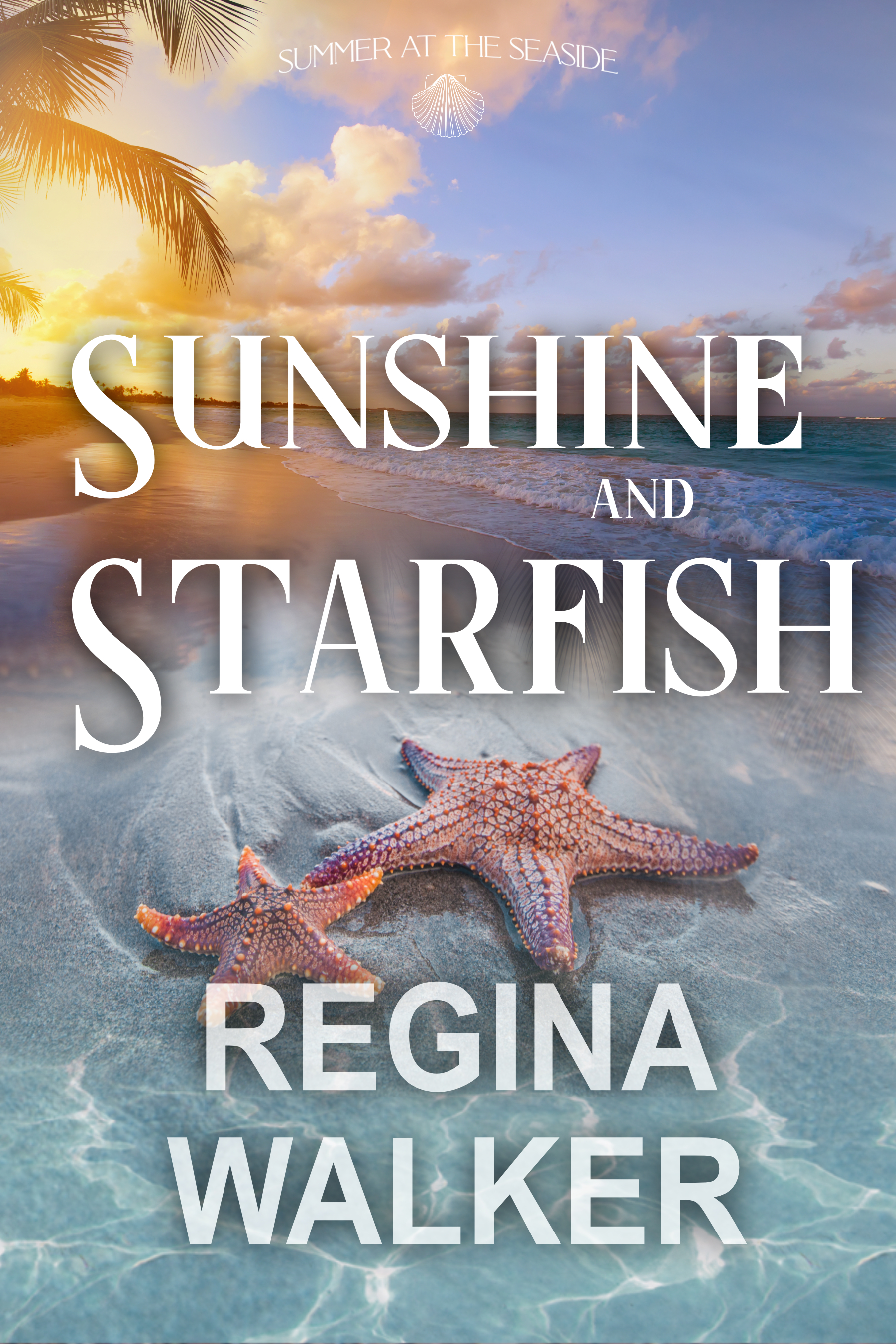 Sunshine and Starfish by Regina Walker | Goodreads