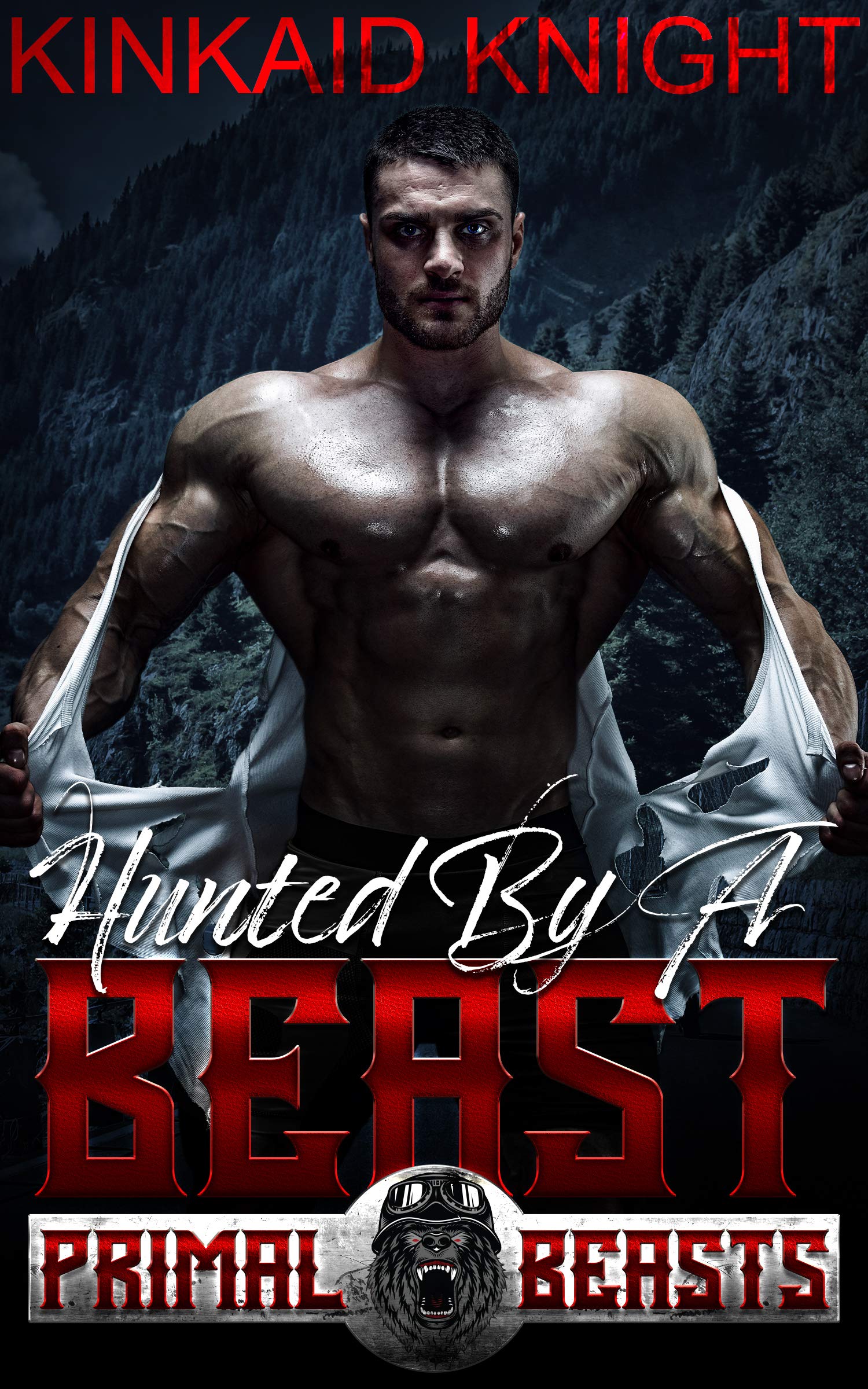 Hunted by a Beast: Primal Beasts MC by Kinkaid Knight | Goodreads