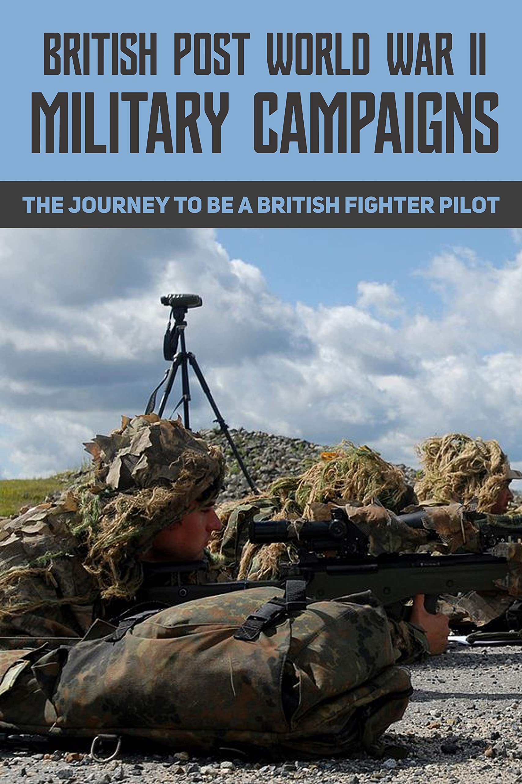 British Post World War II Military Campaigns: A Memoir Of A Special Ops ...