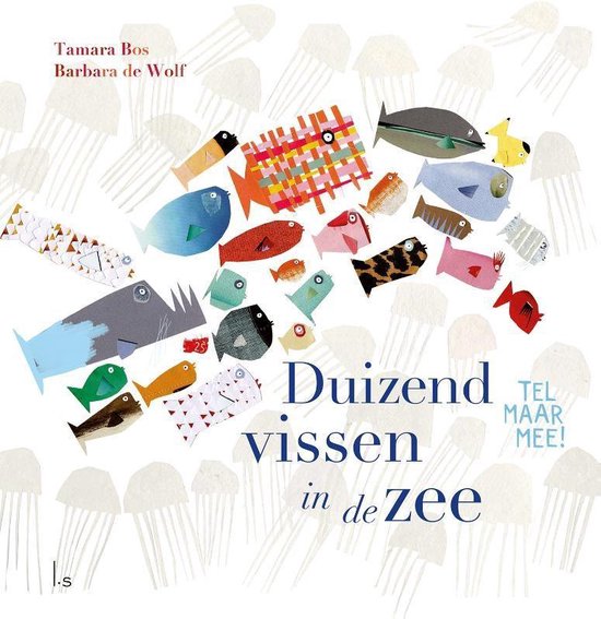 Duizend vissen in de zee by Tamara Bos & Barbara de Wolf | Goodreads