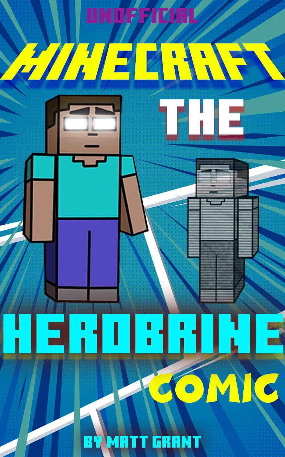 (Unofficial) Minecraft: The Herobrine Comic by Matt Grant | Goodreads