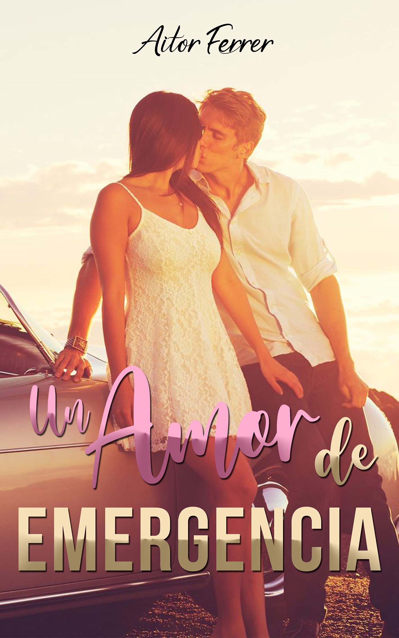 Un amor de emergencia (Spanish Edition) by Aitor Ferrer | Goodreads