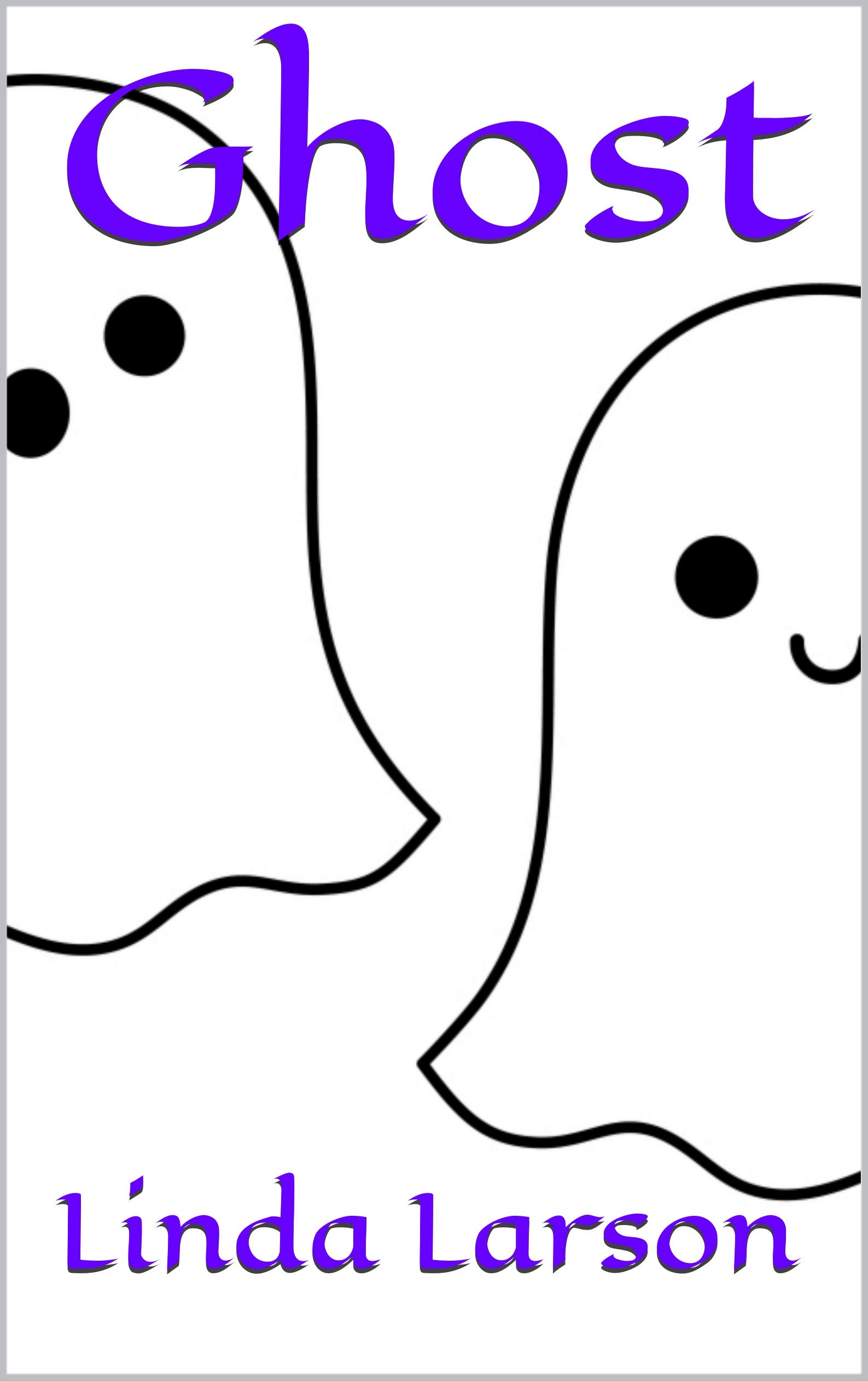 Ghost (Children's books - easy readers) by Linda Larson | Goodreads