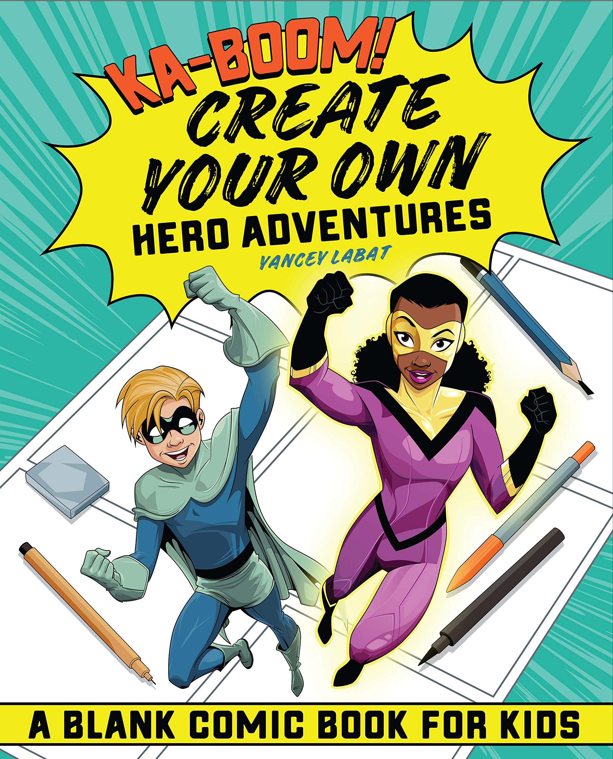 Ka-boom! Create Your Own Hero Adventures: A Blank Comic Book for Kids ...
