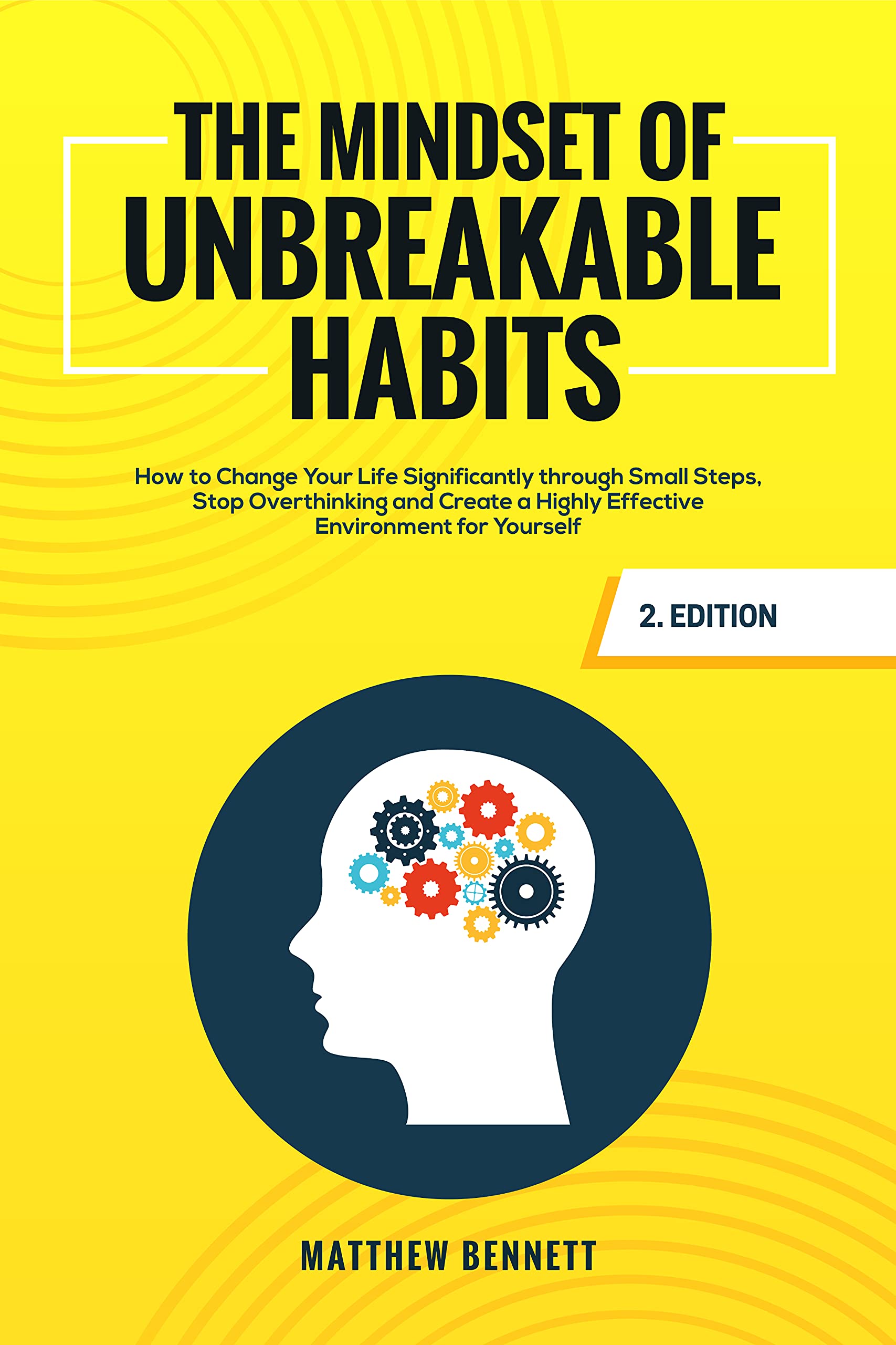 The Mindset of Unbreakable Habits: How to Change Your Life ...