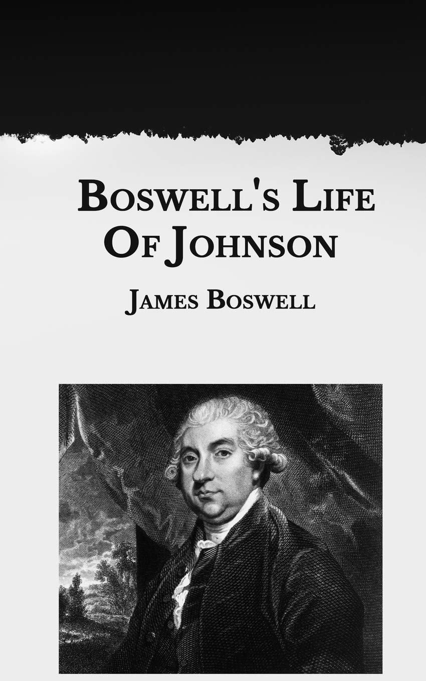 Boswell's Life Of Johnson by James Boswell | Goodreads