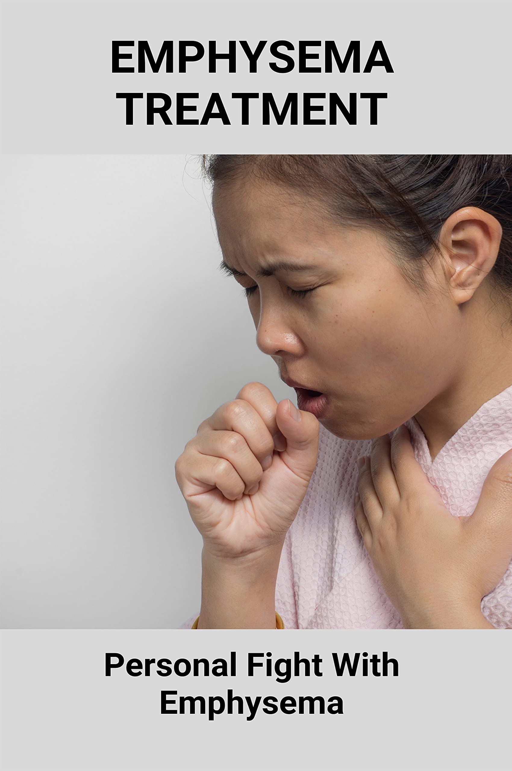 Emphysema Treatment: Personal Fight With Emphysema: Bronchitis Relief ...