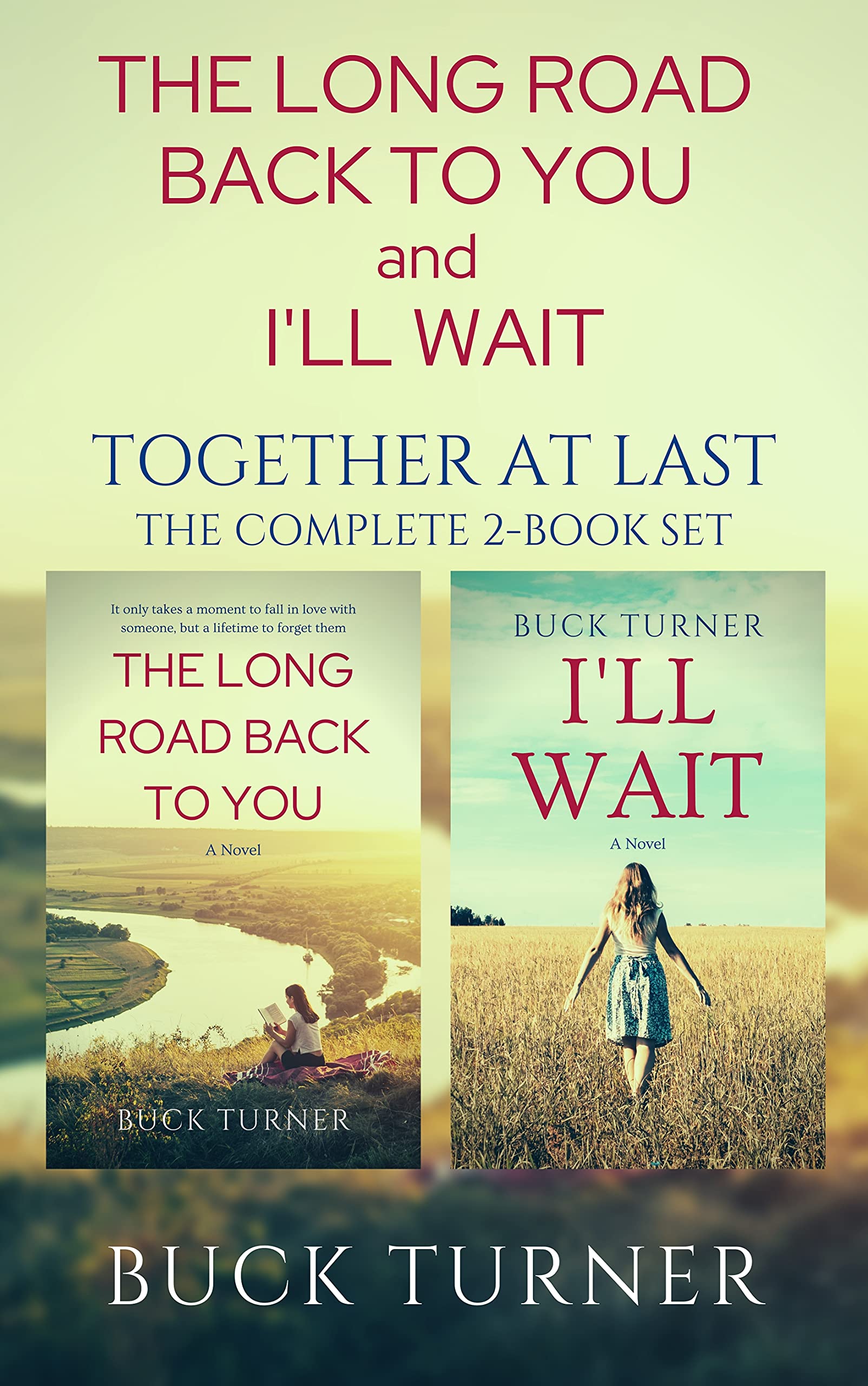 The Long Road Back to You and I'll Wait: Combo Edition by Buck Turner ...