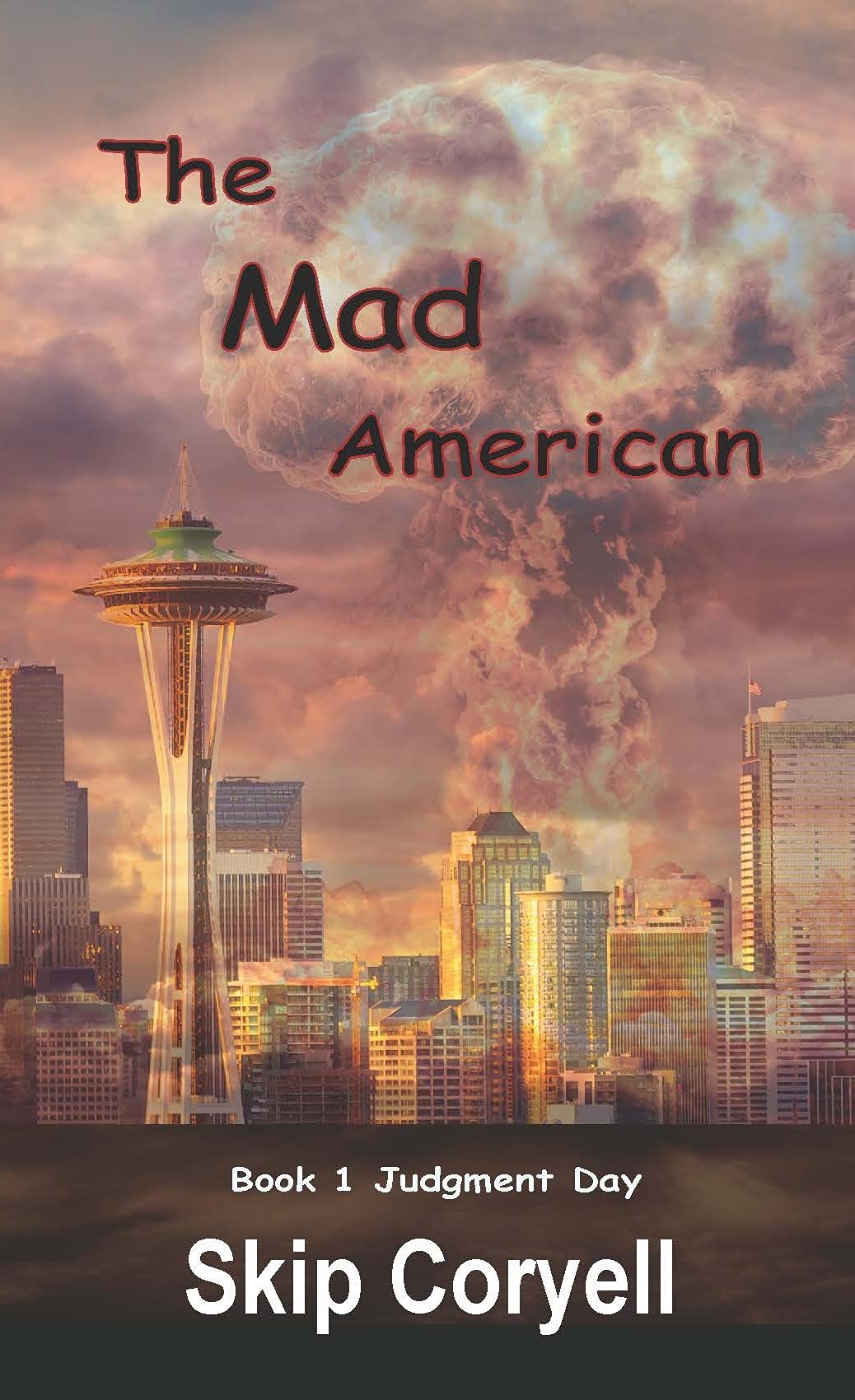 The Mad American: Judgment Day by Skip Coryell | Goodreads
